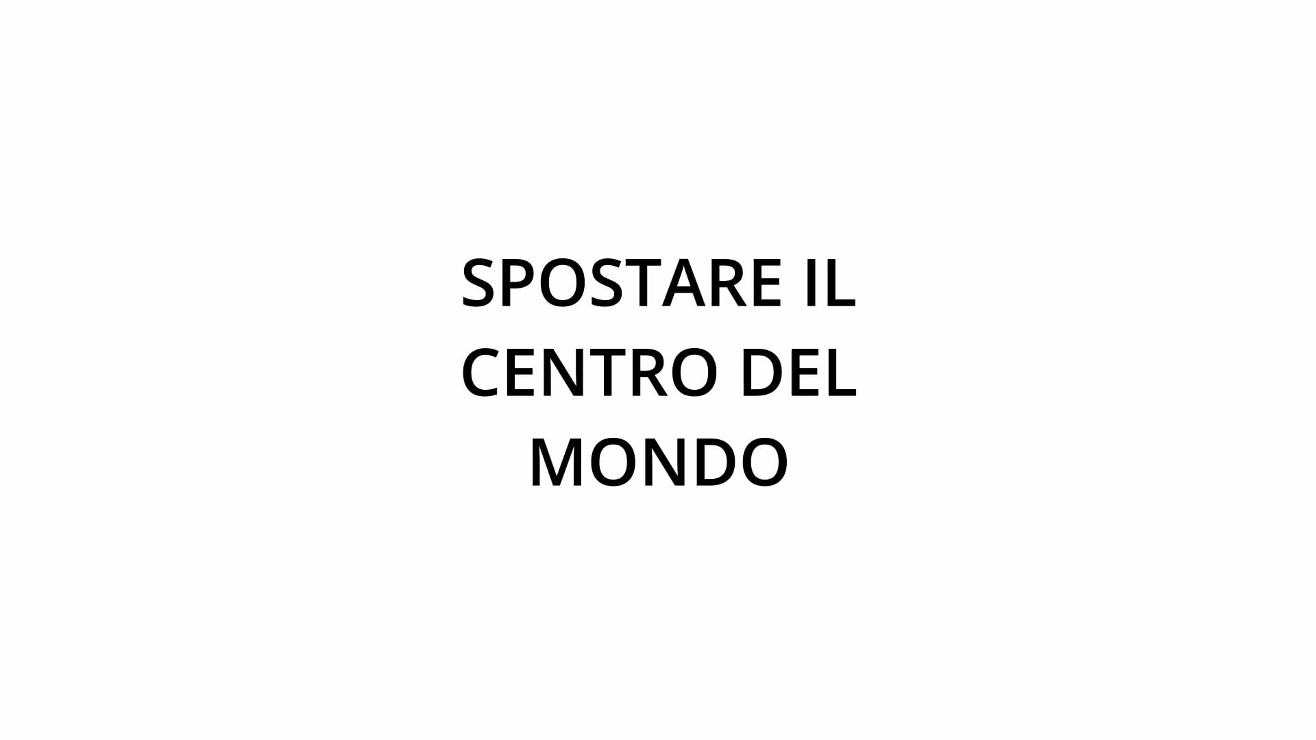 Spostare il centro del mondo - promo