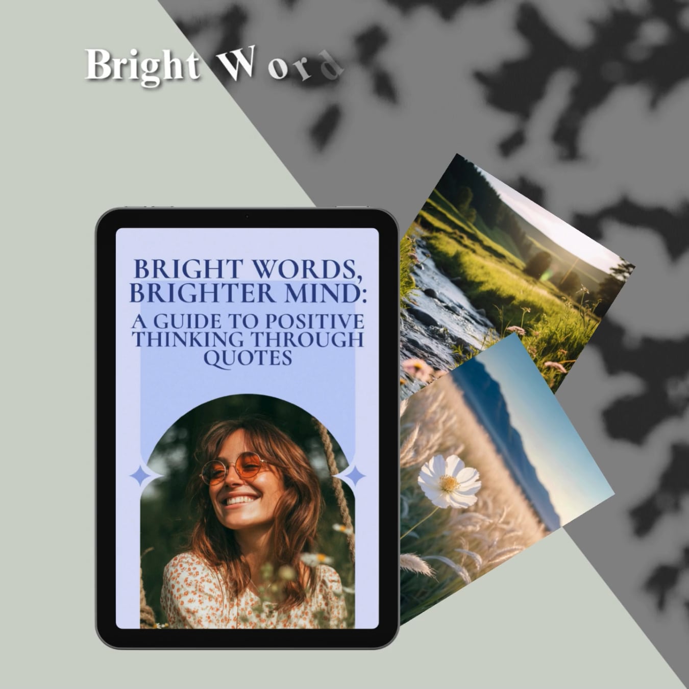 Bright Words, Brighter Mind: A Guide to Positive Thinking