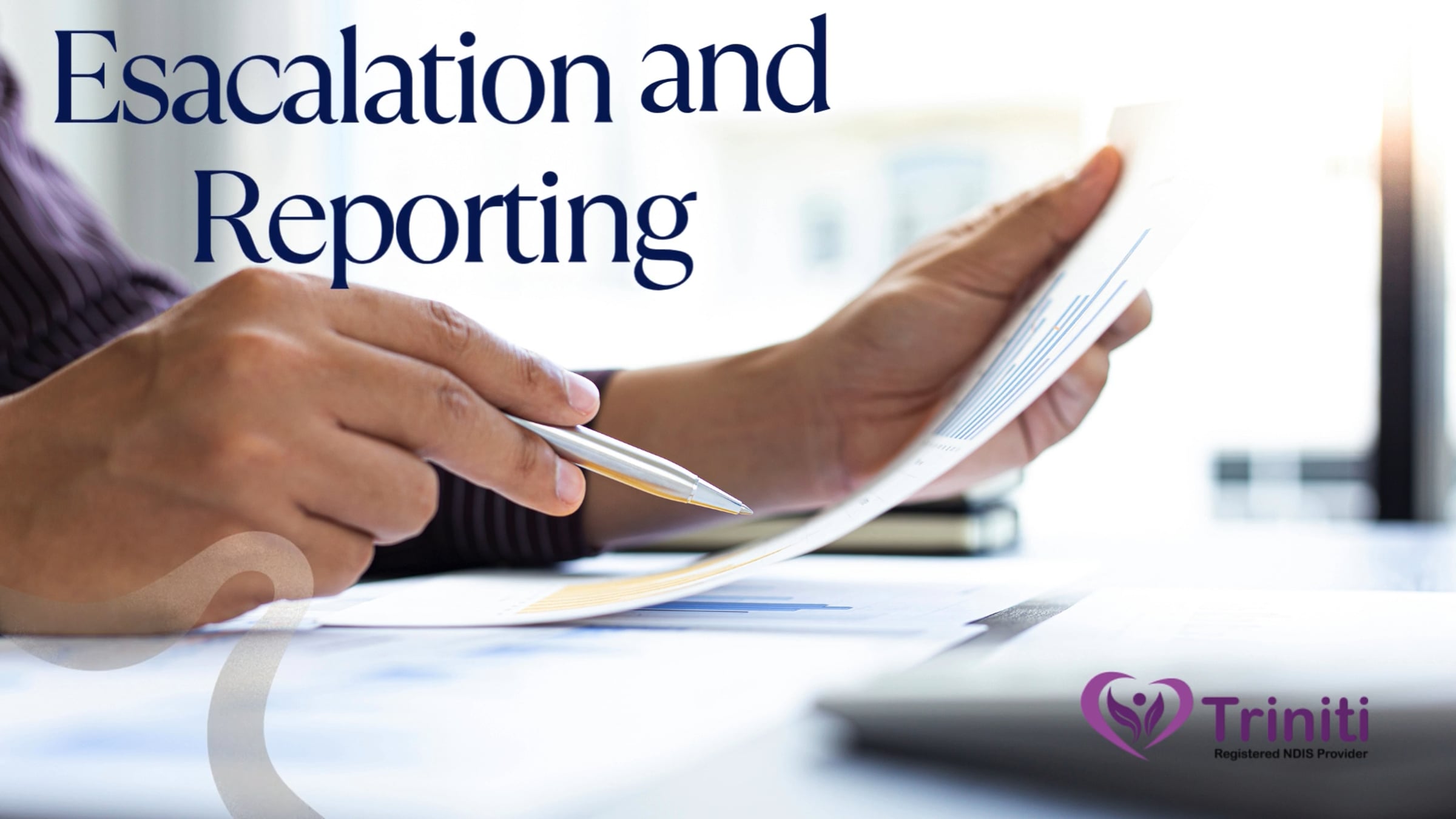 Escalation and Reporting