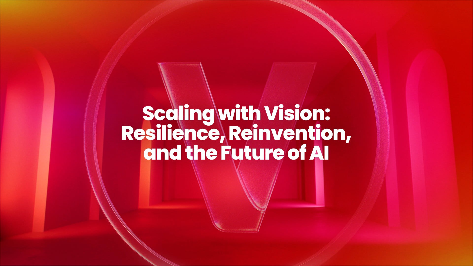 Scaling with Vision: Resilience, Reinvention, and the Future of AI ...