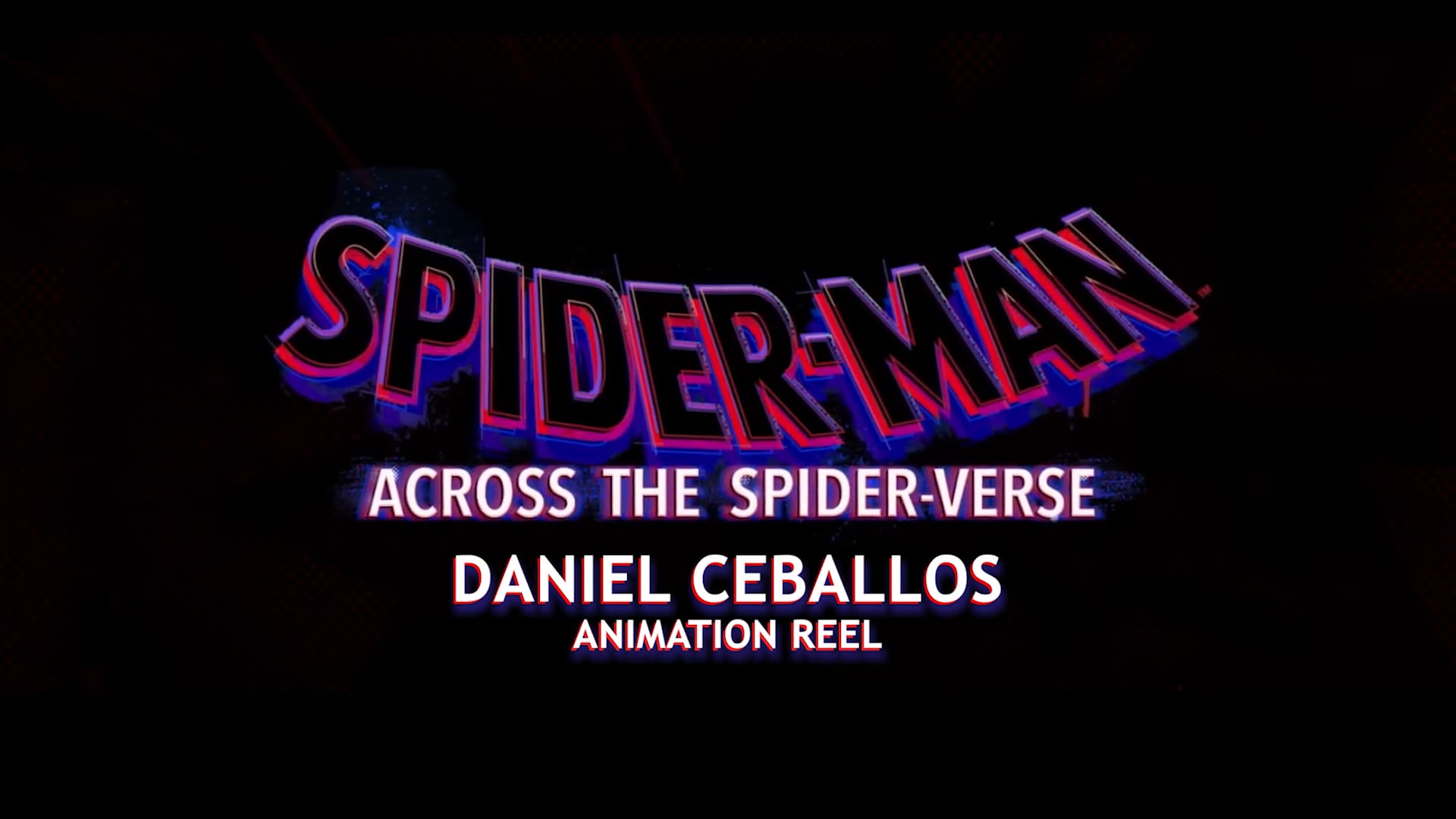 Spider-Man: Across The Spider-Verse Animation Reel - Daniel Ceballos