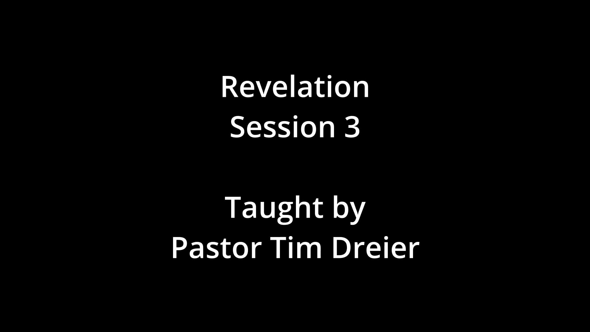 Revelation Session 3