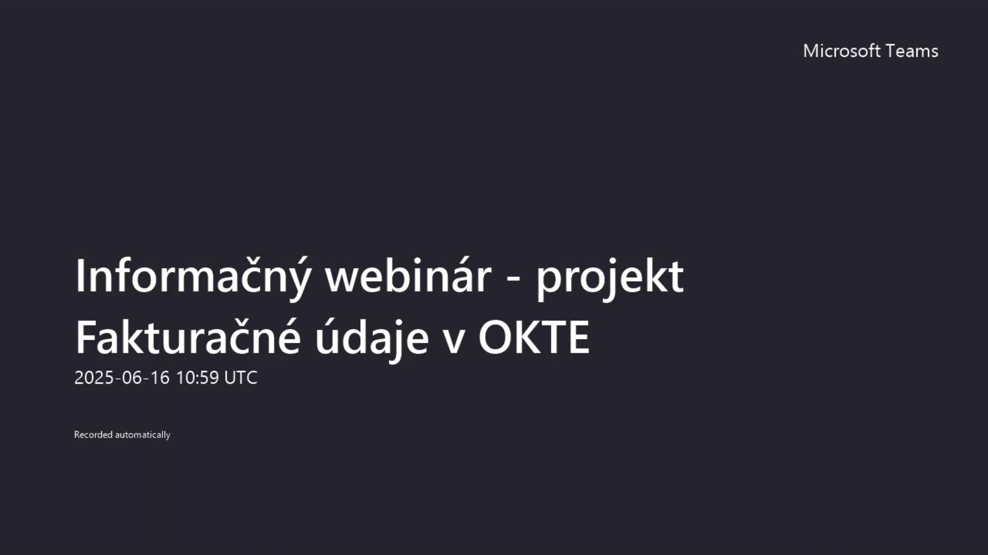 Informačný webinár - projekt Fakturačné údaje v OKTE-20250616_120325 ...