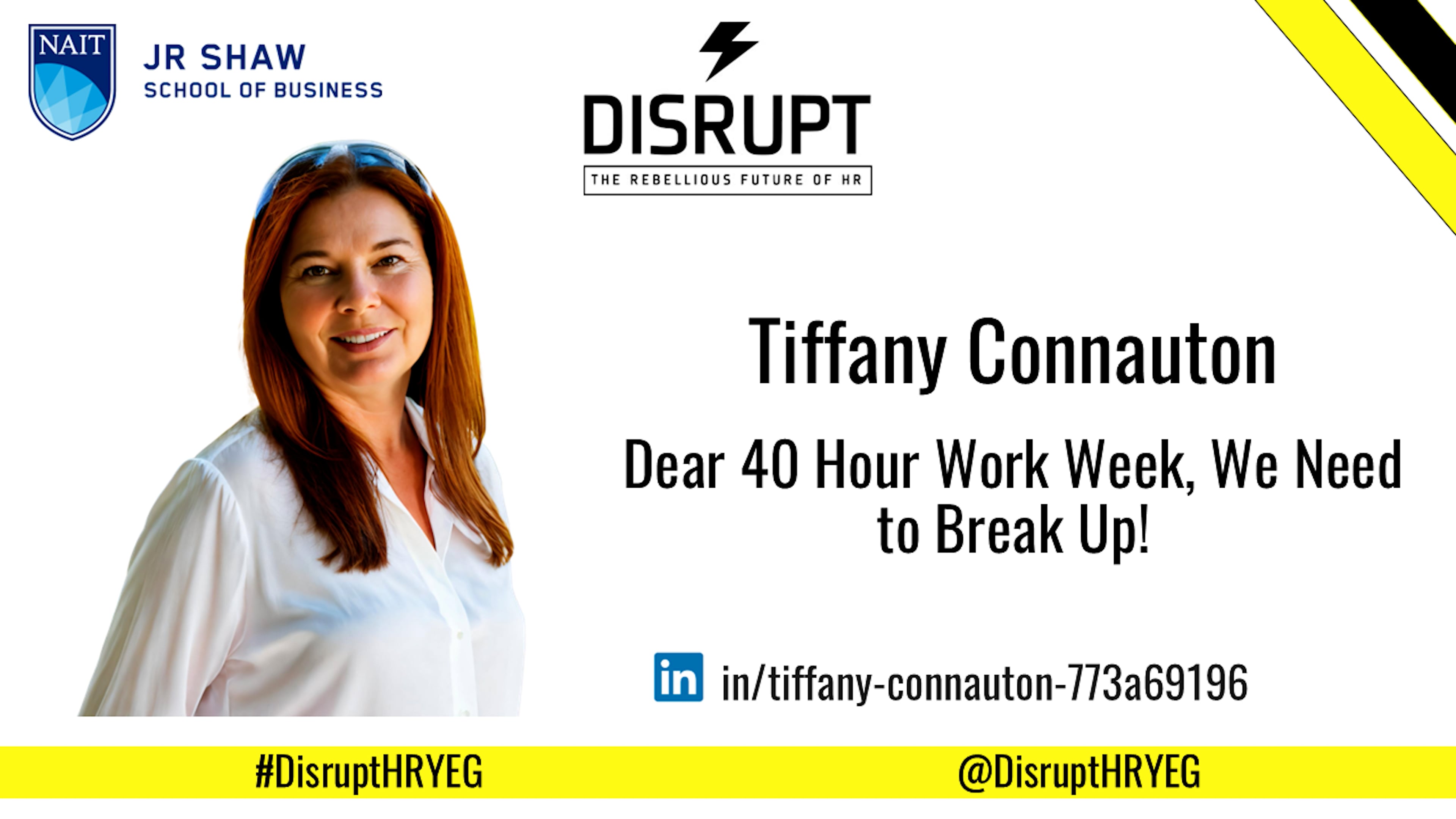 Dear 40-Hour Workweek: We Need to Break Up! | Tiffany Connauton (she/her) | DisruptHR Talks