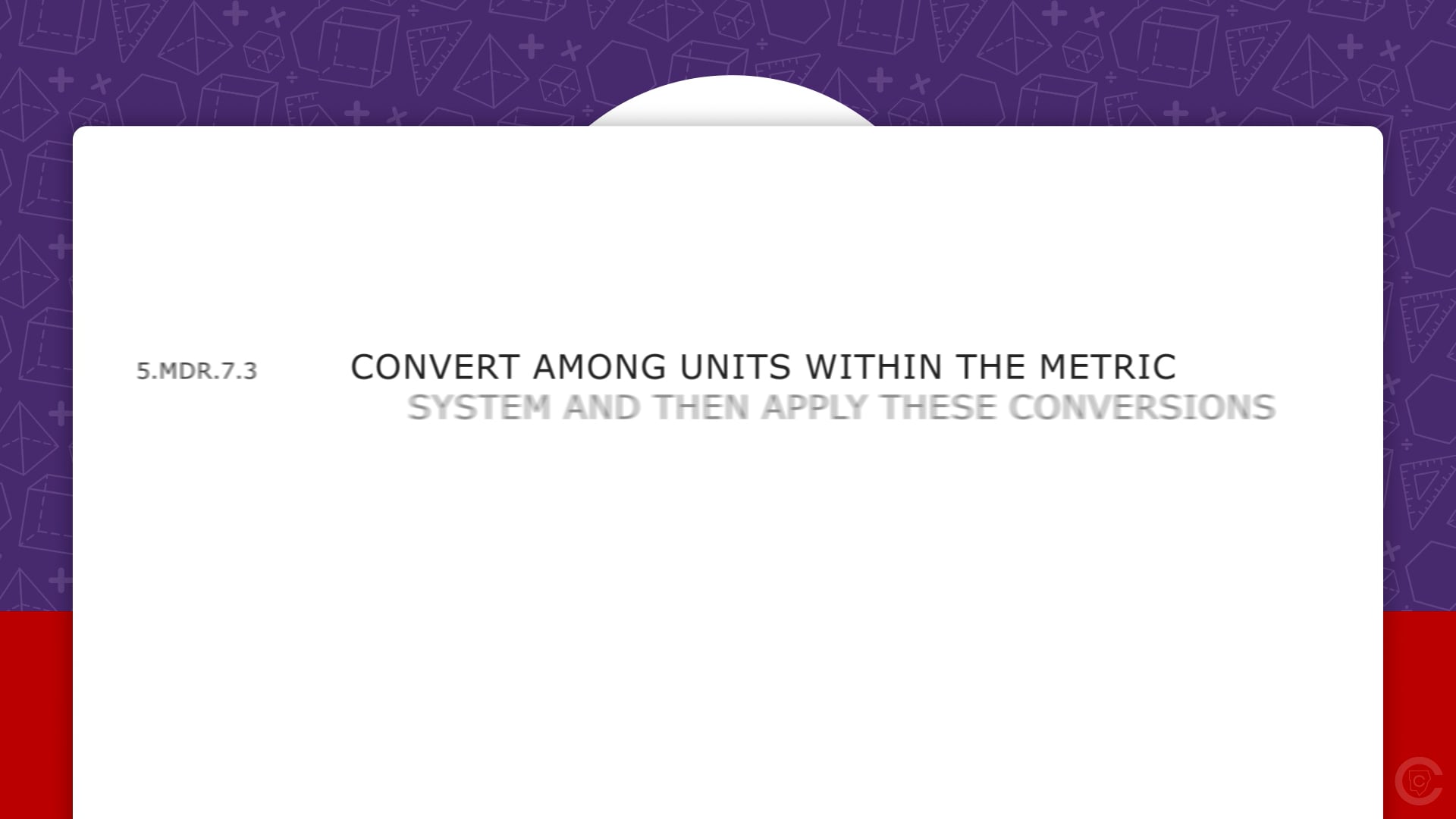 5.MDR.7.3_Convert Among Units Within The Metric System