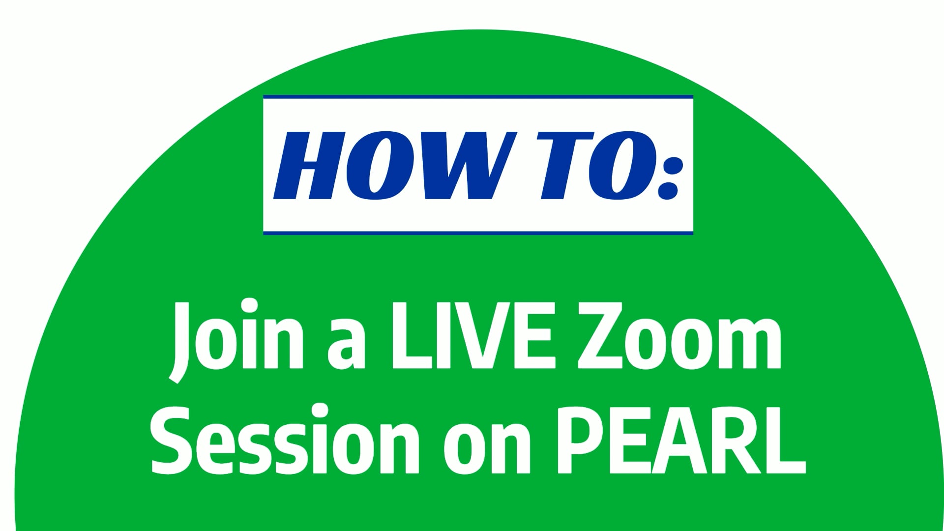 How to Join a Live Zoom Session in PEARL