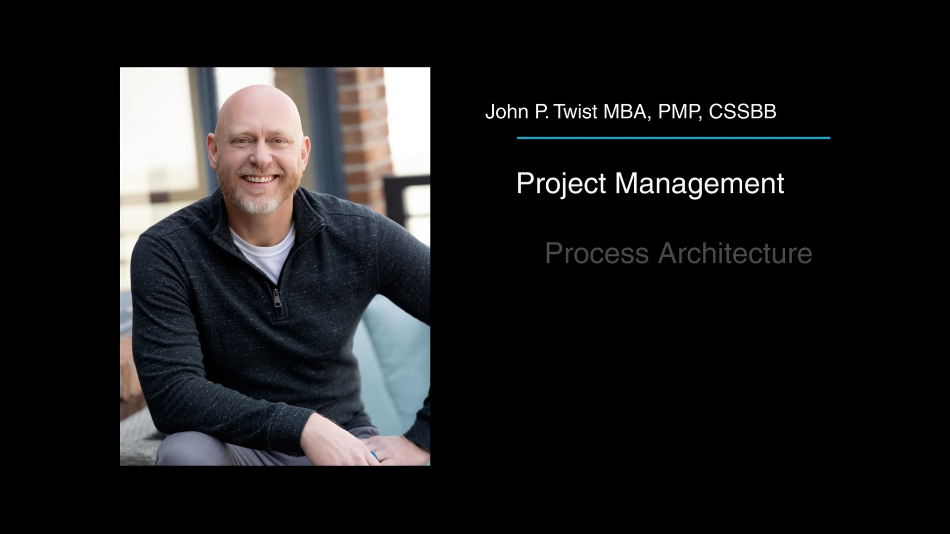 John P. Twist MBA, PMP, CSSBB