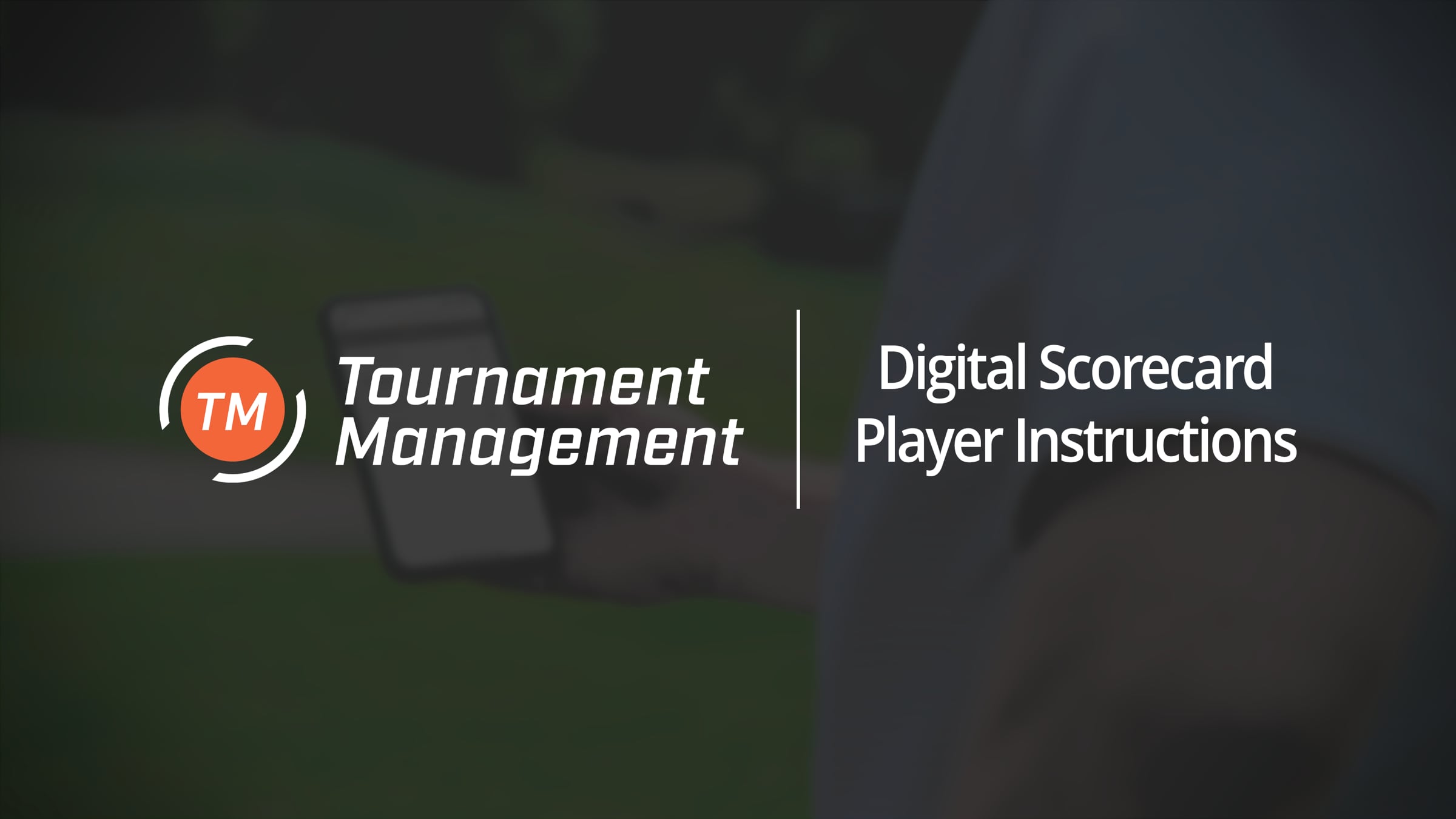 Digital Scorecard: Player Instructions - Golf Genius TM