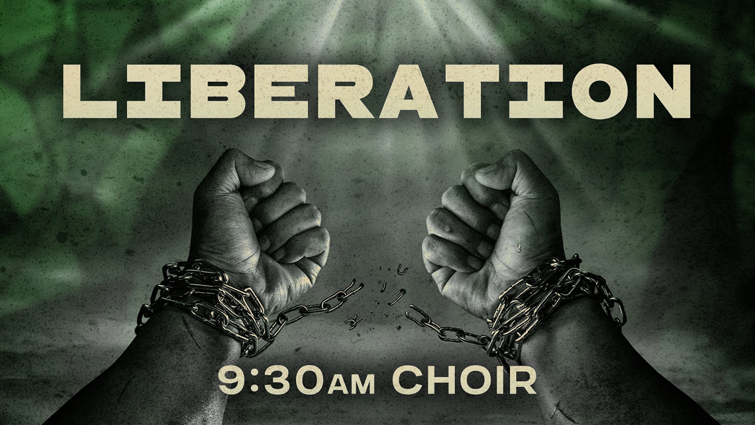 Liberation - Sunday 930 AM - Choir Only