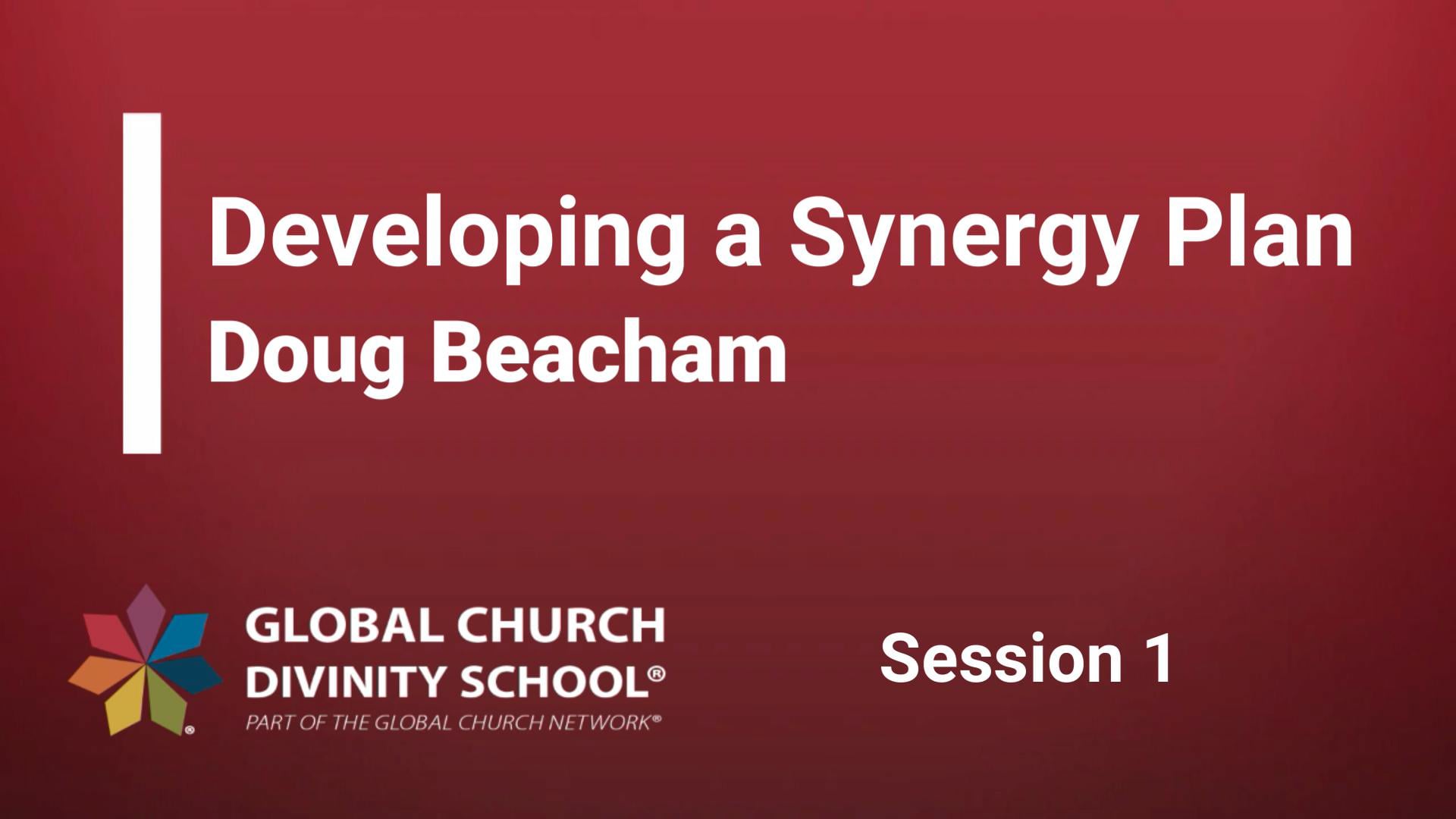 GCN Hub Session Two----Developing a Synergy Plan - Doug Beacham: Developing a Synergy Plan 1 on ...