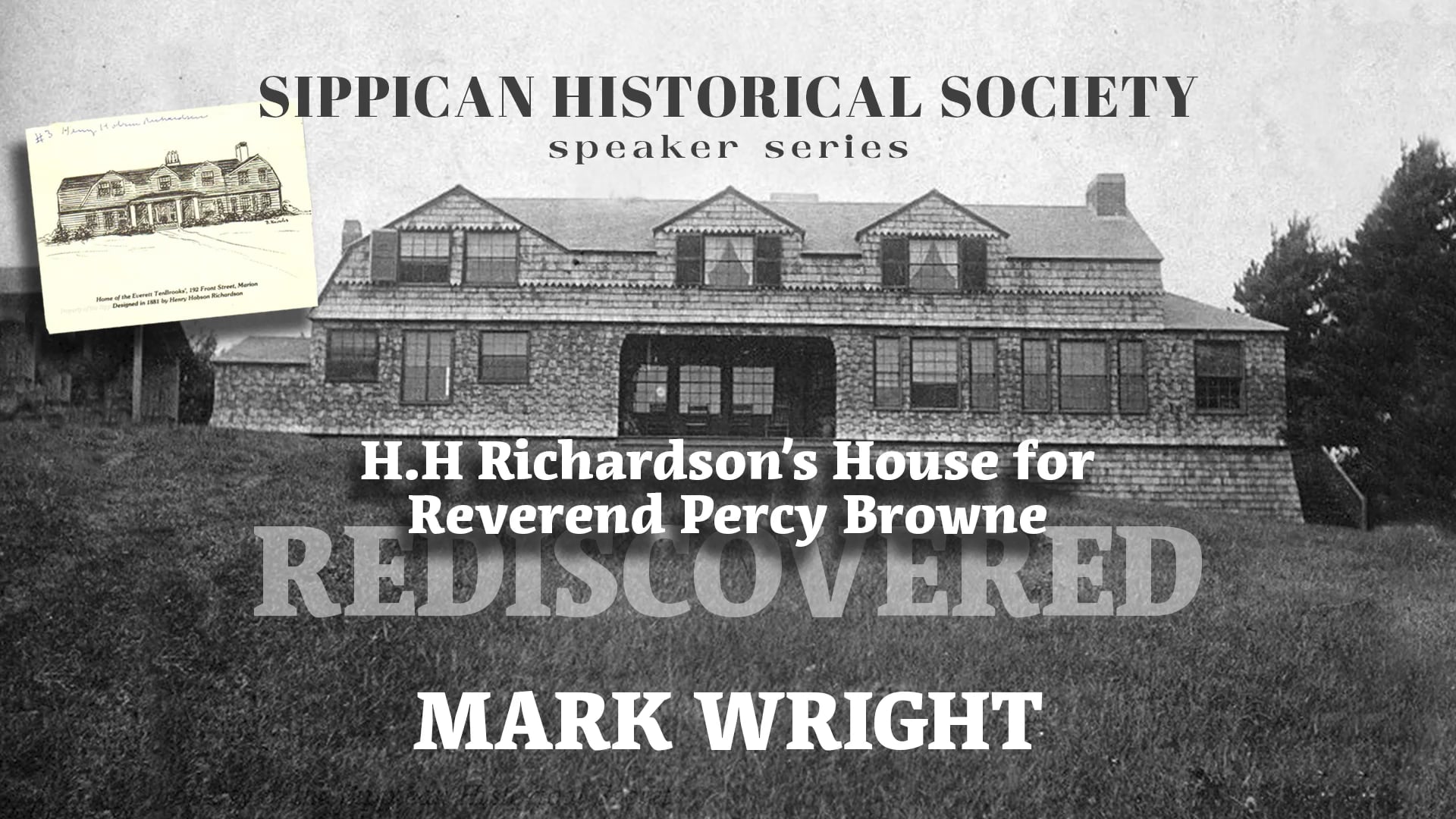 Sippican Historical Society - Speaker Series - H.H Richardson's House ...