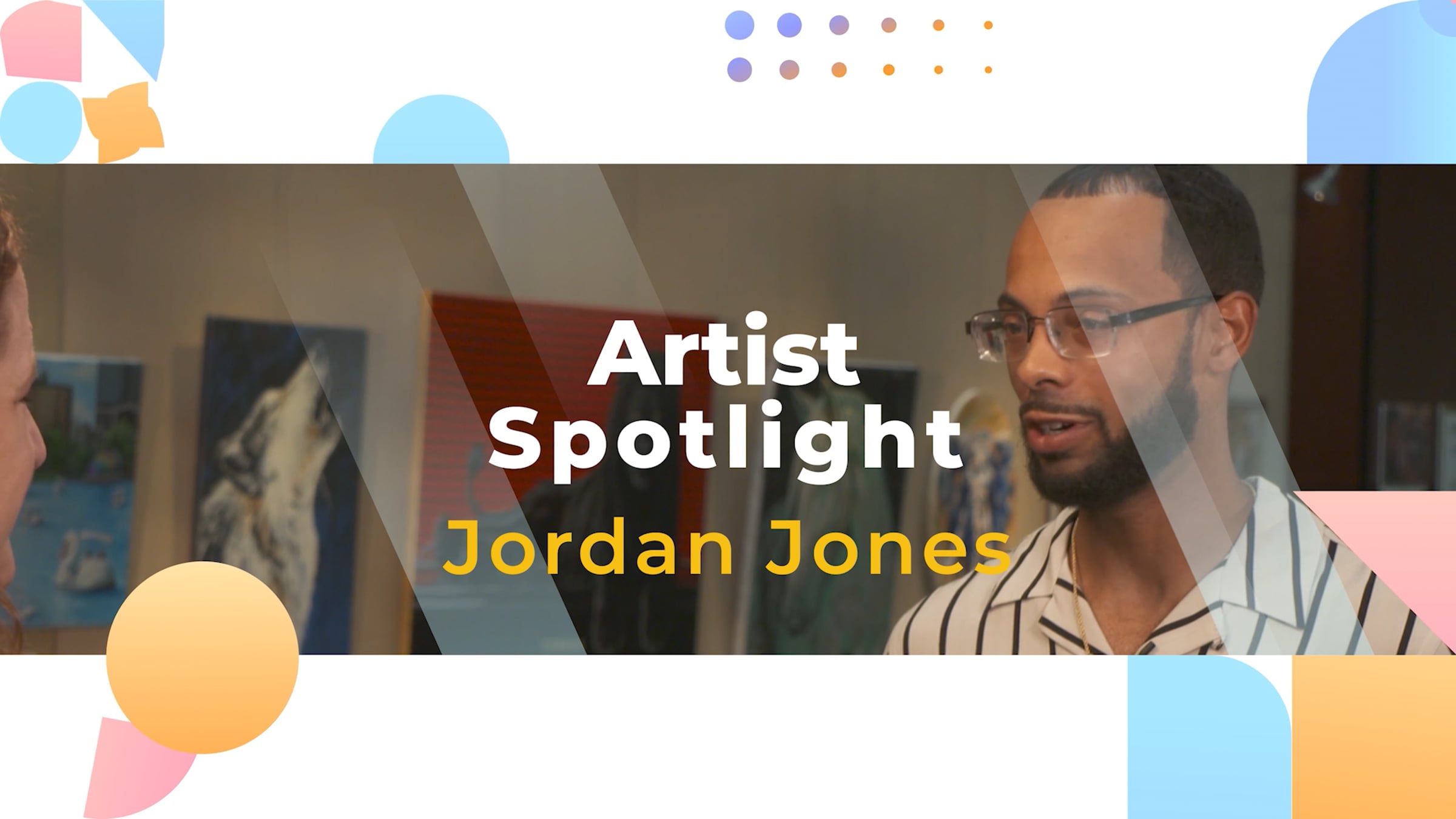 Artist Spotlight | Jordan Jones - ''JJ the Artist"