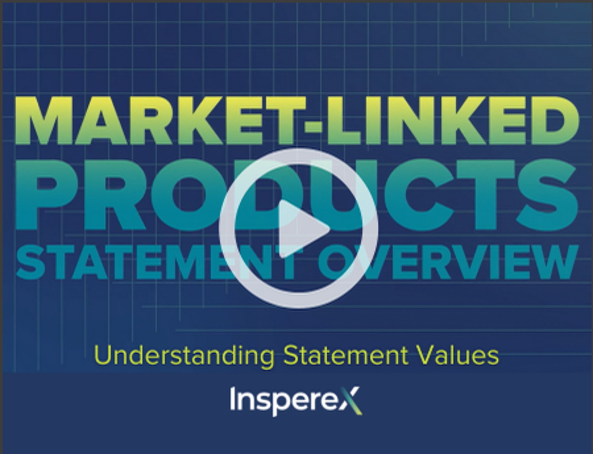 Understanding Statement Values for Market-Linked Products from InspereX