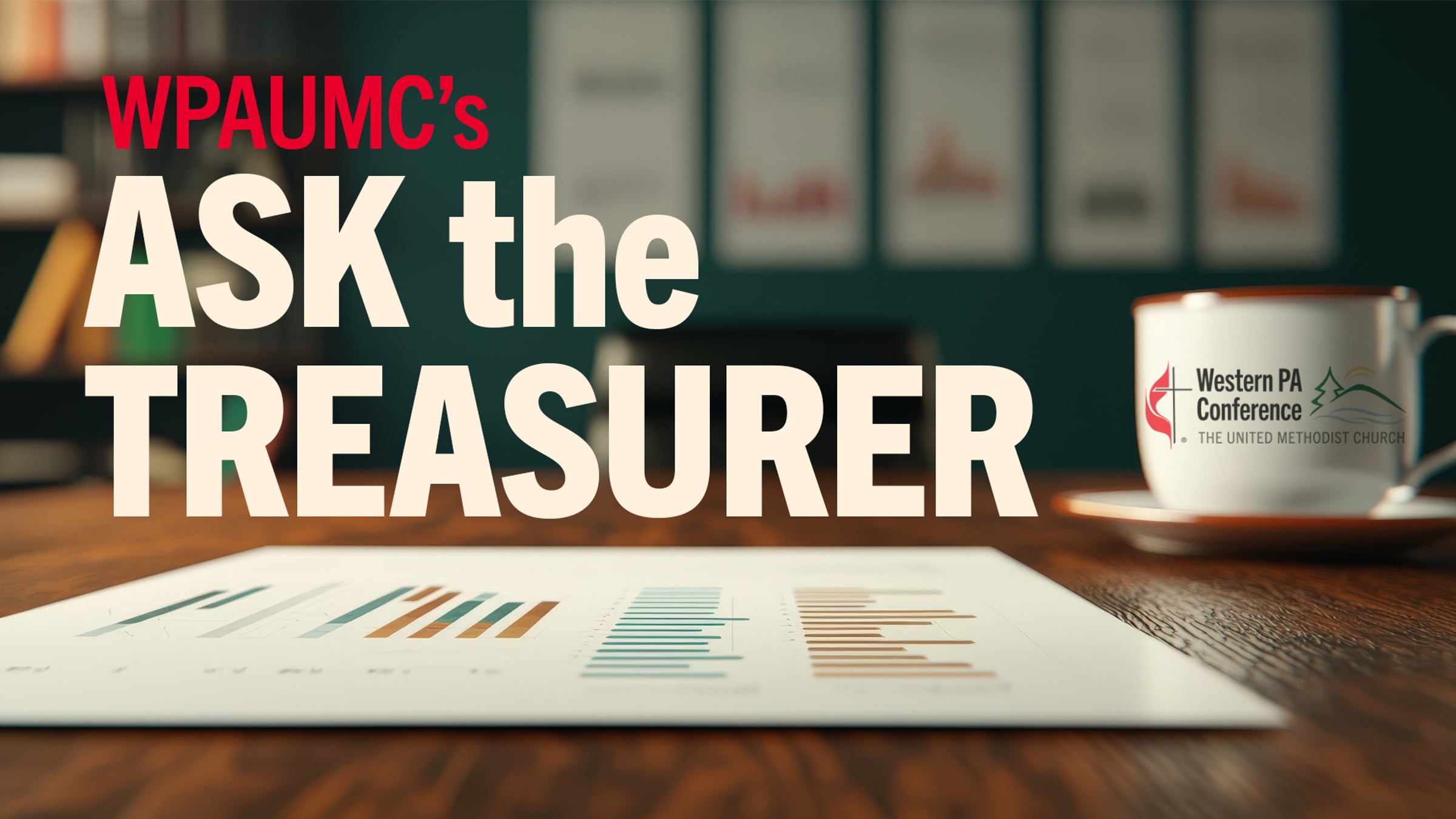 Ask the Treasurer - Episode 6: Annual Conference financial highlights