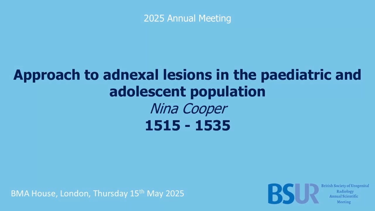 BSUR2025_Day1_Gynae_Cooper_Approach to Adnexal lesions in the paed and ...
