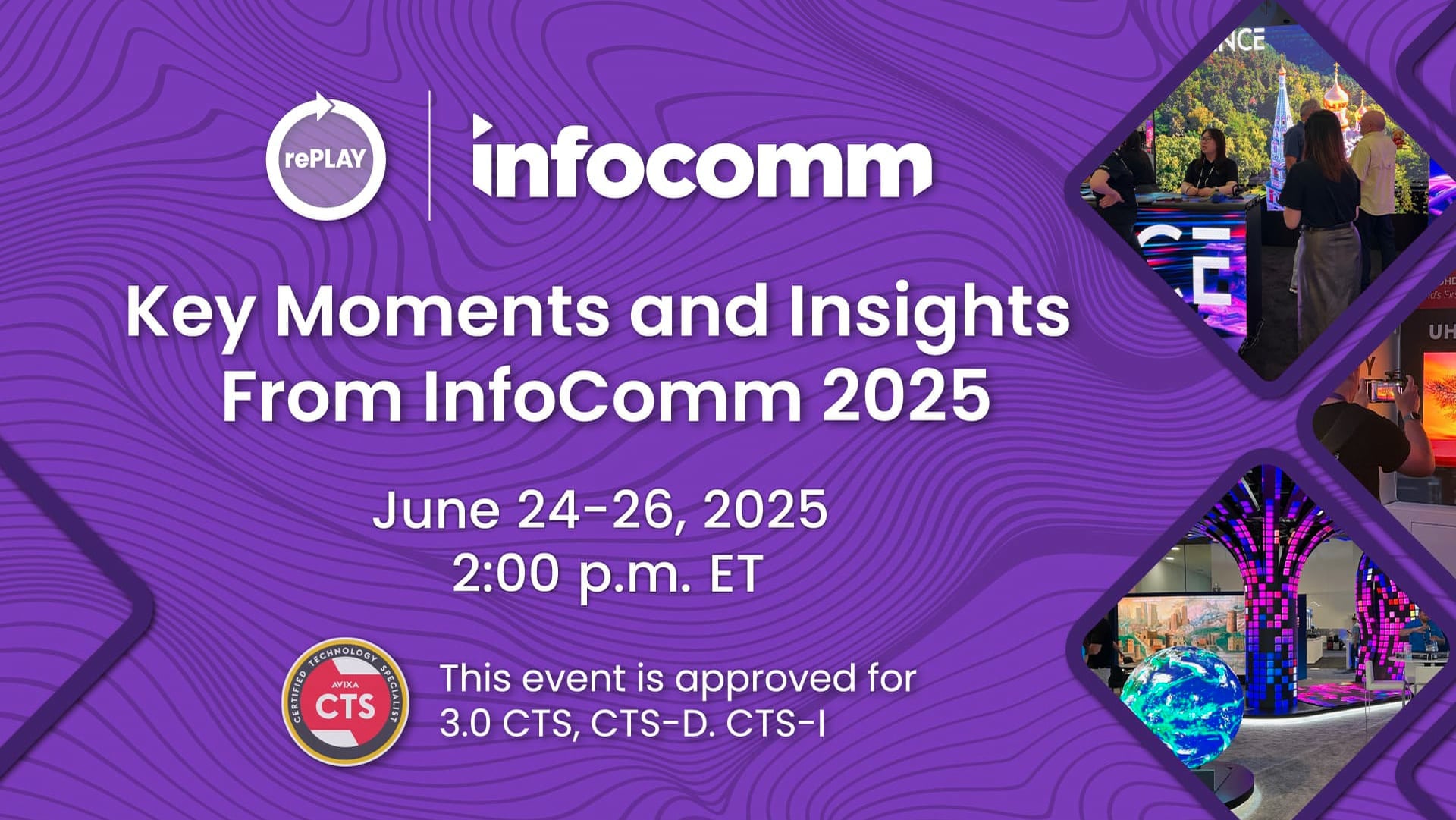 rePLAY InfoComm 2025 Day 3