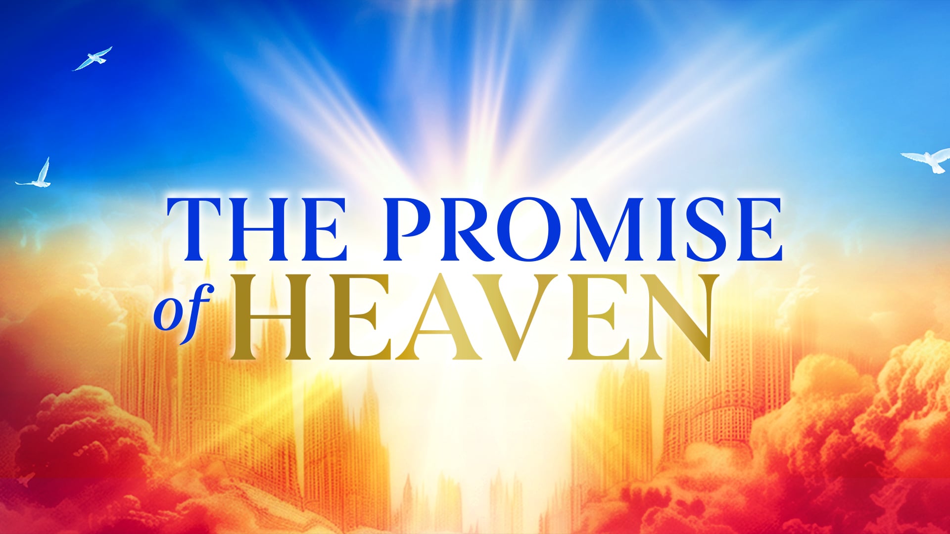 The Promise of Heaven - Sunday 29, 2025