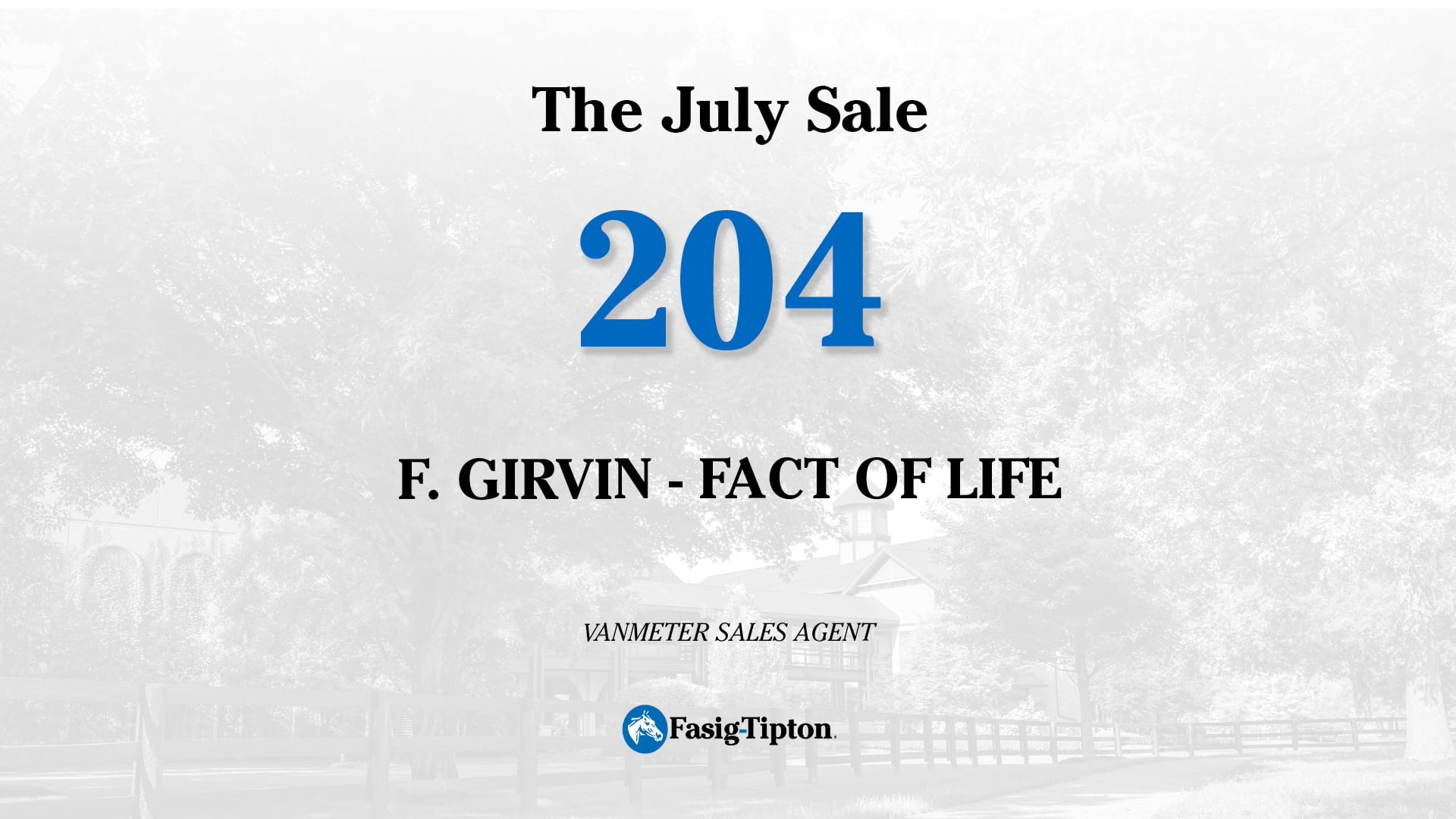 Hip 204 - FT July Sale - filly by Girvin ex. Fact of Life