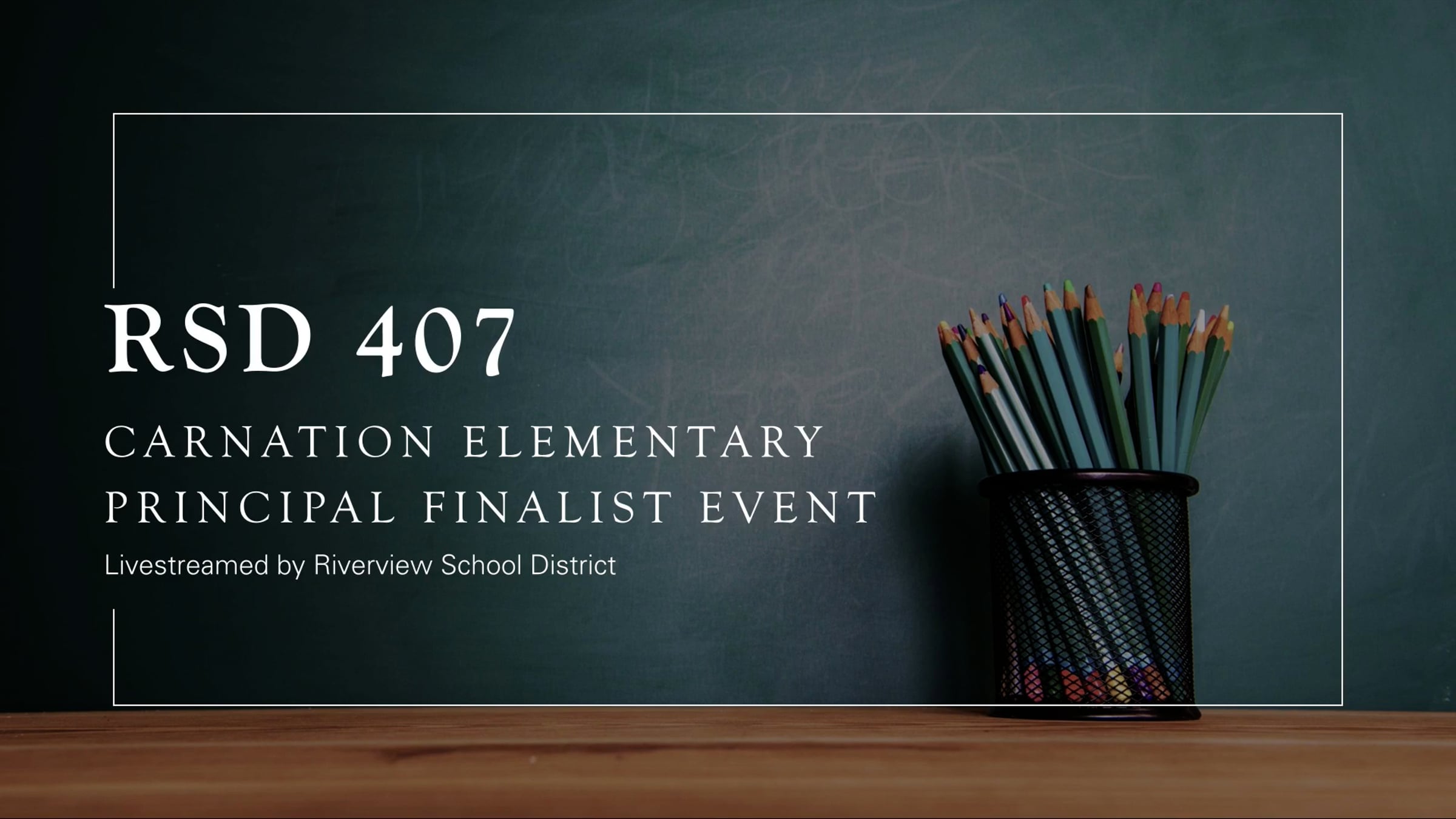 Carnation Elementary Principal Finalist Event