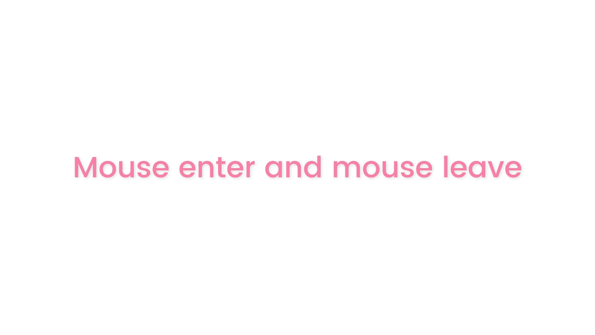 Mouse enter and mouse leave
