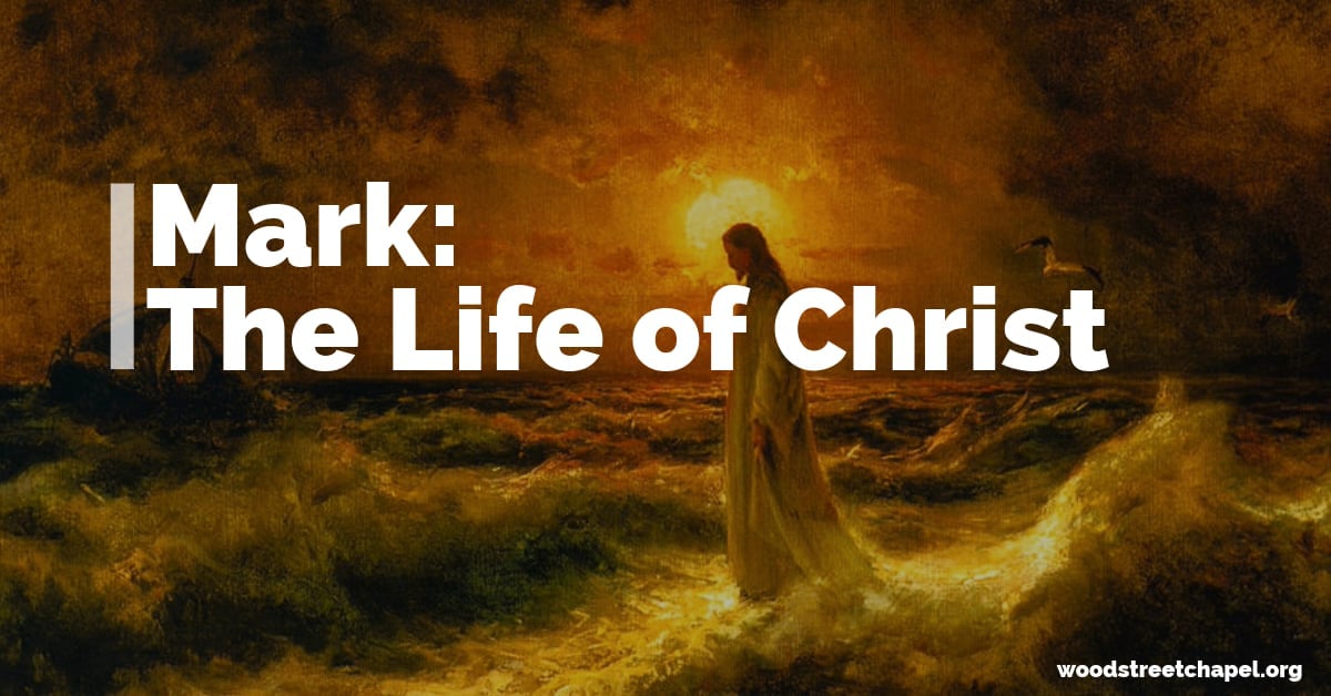 Mark: The Life of Christ