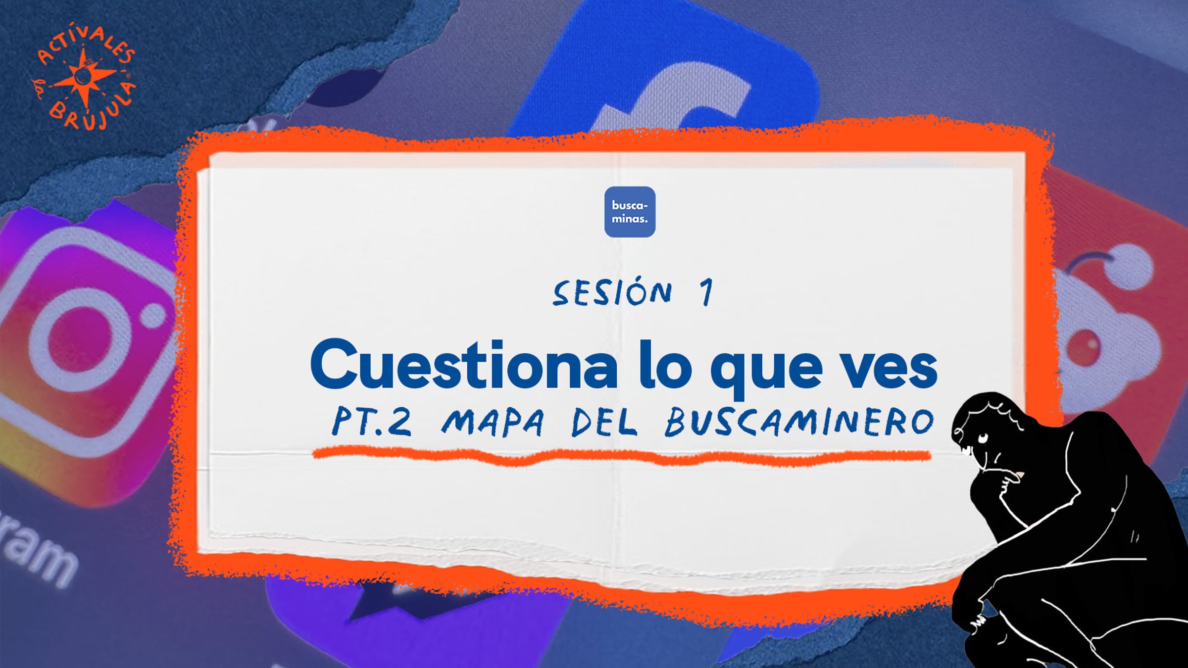 Sesión 1. Parte 2: Cuestiona lo que ves.