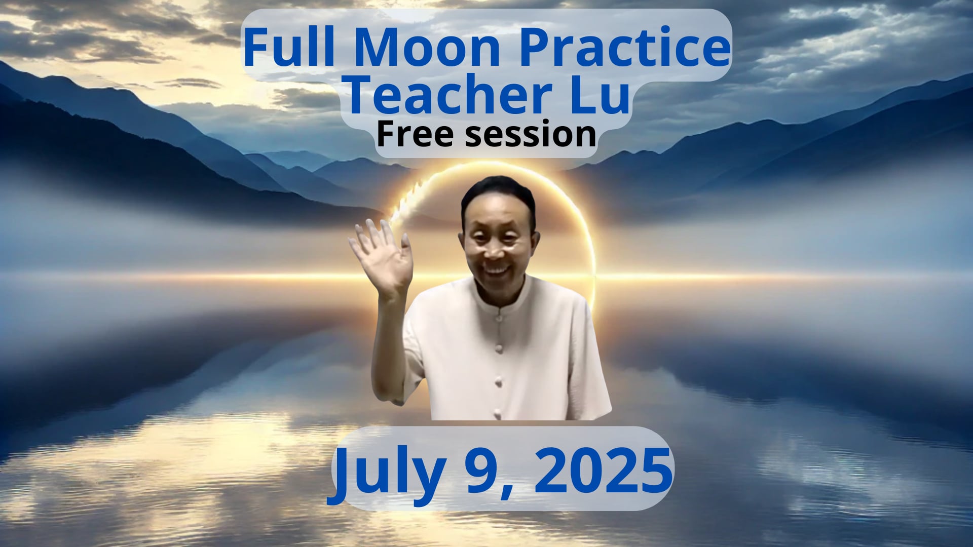 Session English Teacher Lu - Full Moon Practice 9Jul25.