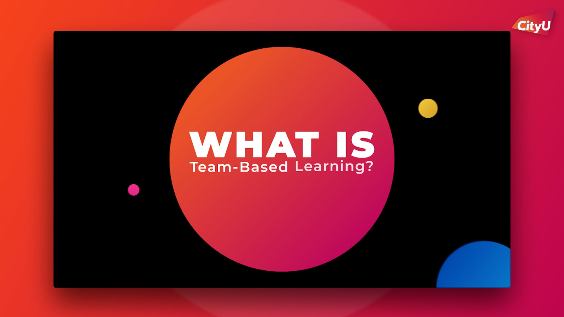 CityUHK - Team-based Learning (TBL) Student Preparation Guide