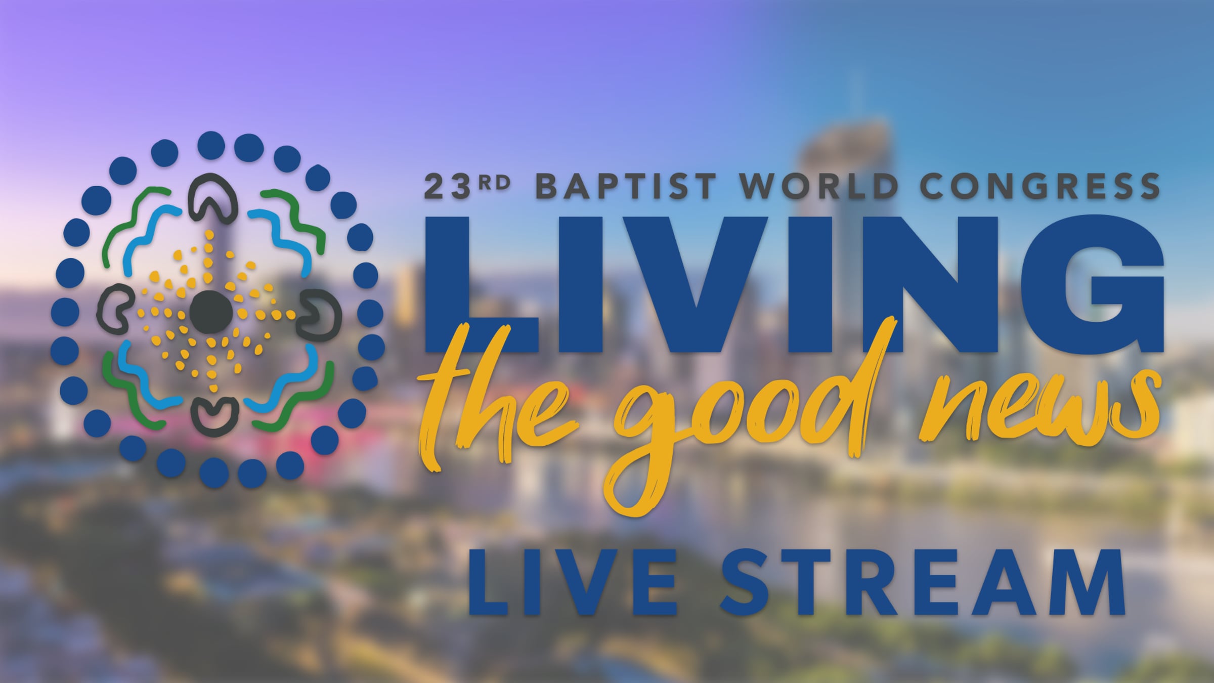 Baptist World Congress 2025 - Session 4