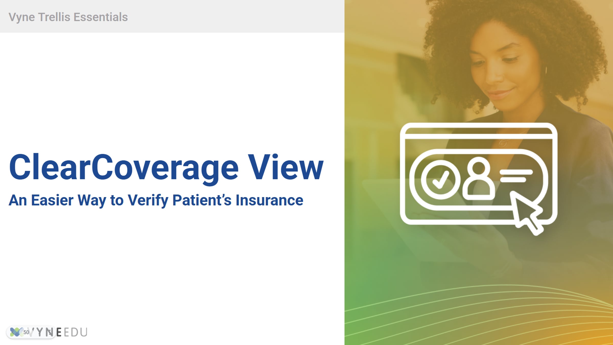 ClearCoverage View: A Simpler Way to Verify Insurance