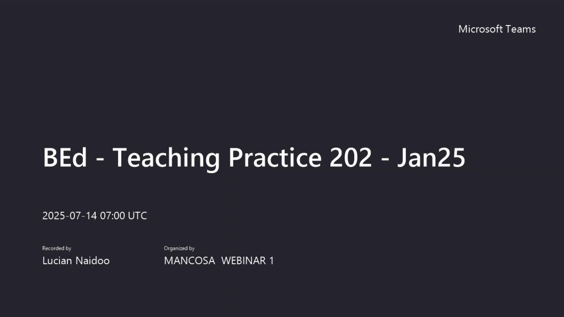 BEd - Teaching Practice 202 - Jan25-20250714_090044-Meeting Recording