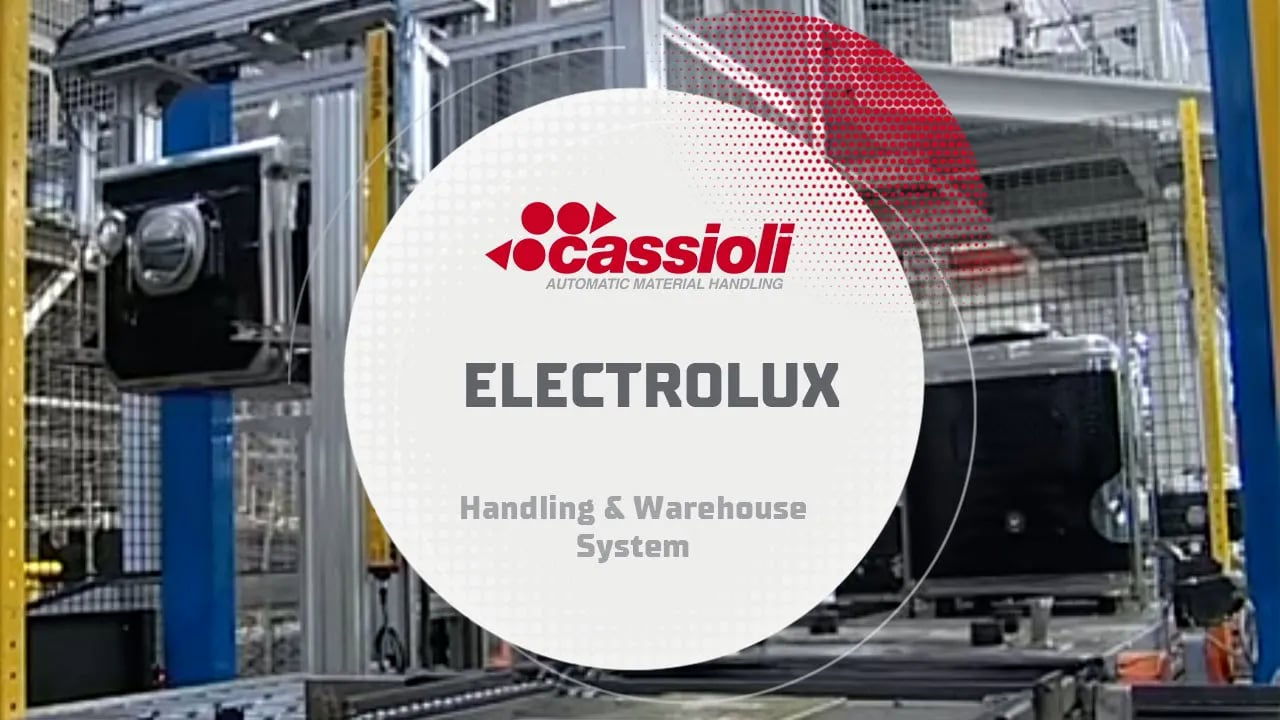ELECTROLUX Handling & Warehouse System – CASE STUDY - Cassioli