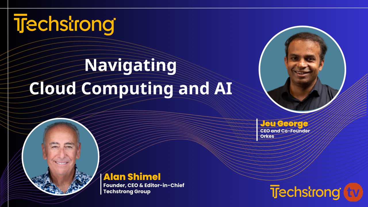 Navigating Cloud Computing and AI with Orkes' Jeu George - Techstrong TV