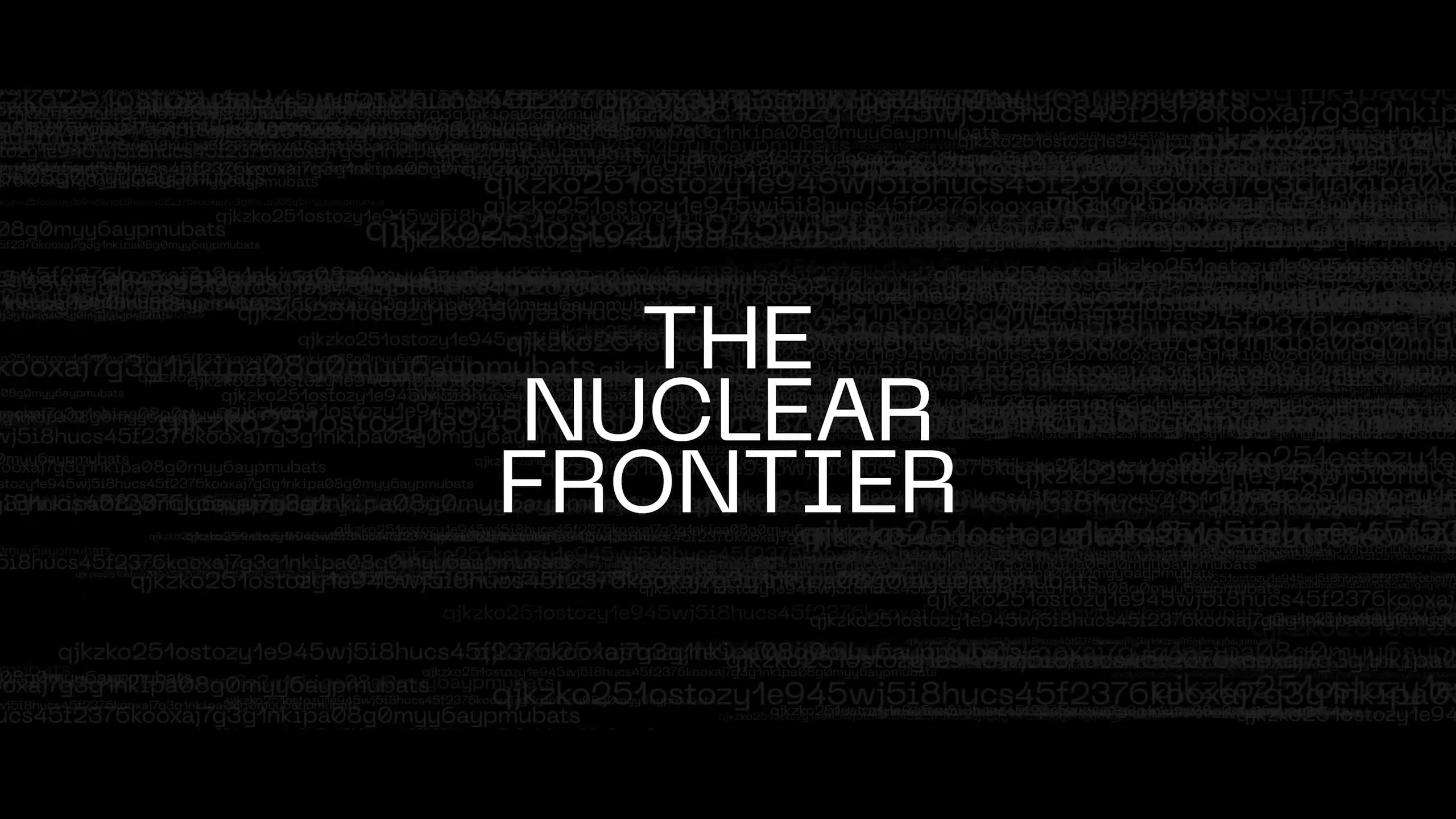 The Nuclear Frontier - Trailer