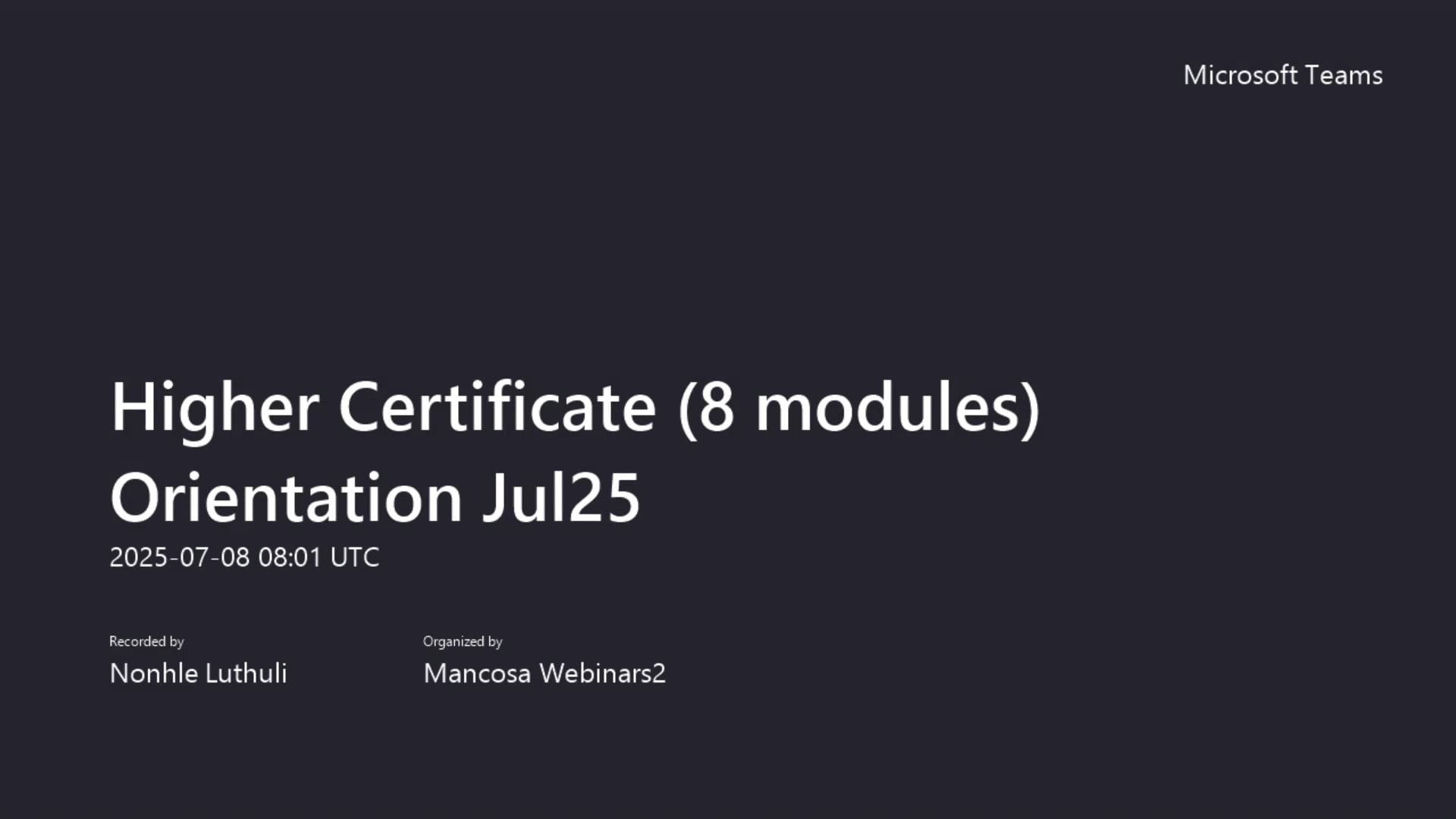 Higher Certificate (8 modules) Orientation Jul25-20250708_100121-Meeting Recording