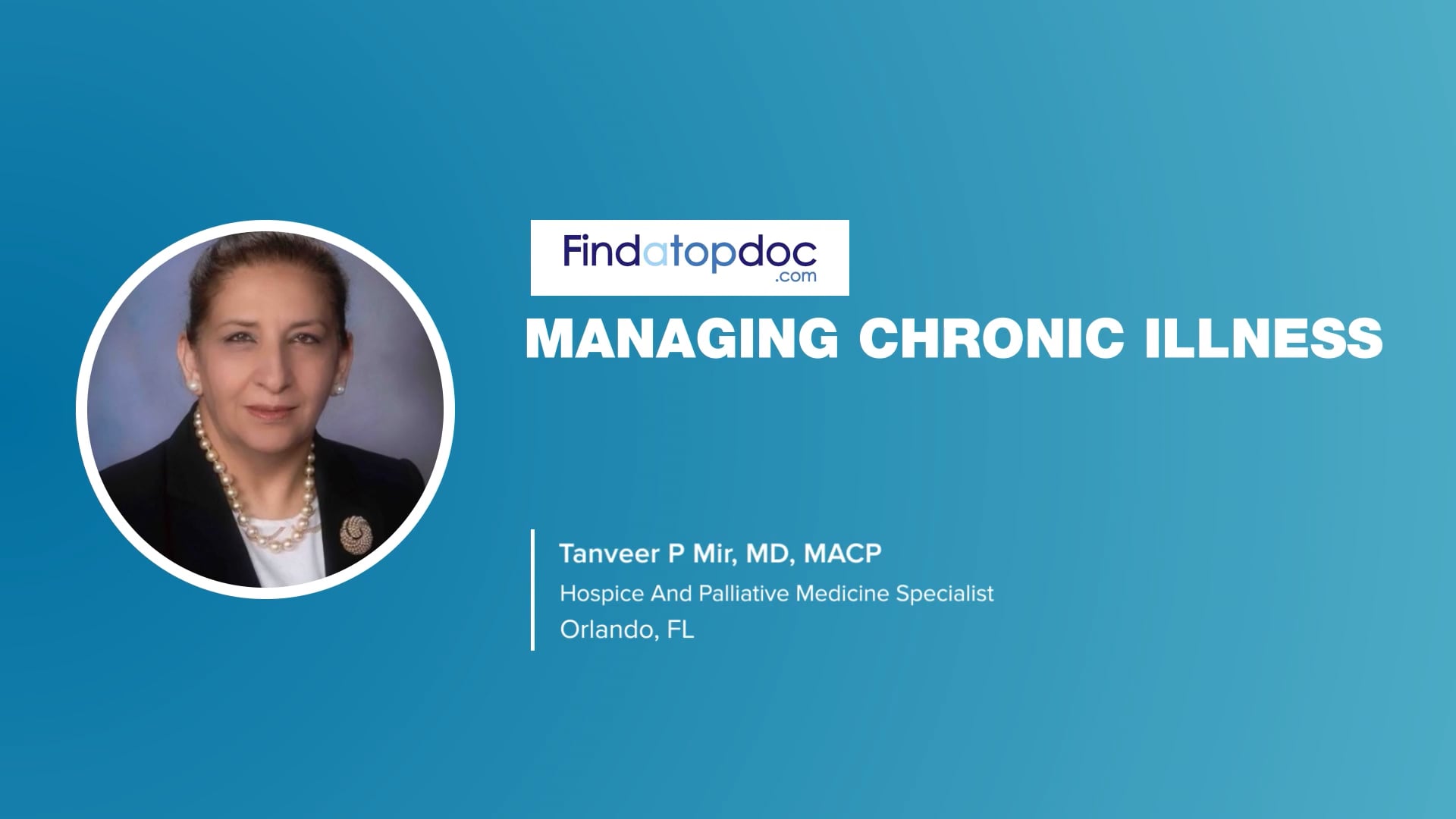 Spotlight Video | Managing Chronic Illness | Tanveer P. Mir, MD, MACP