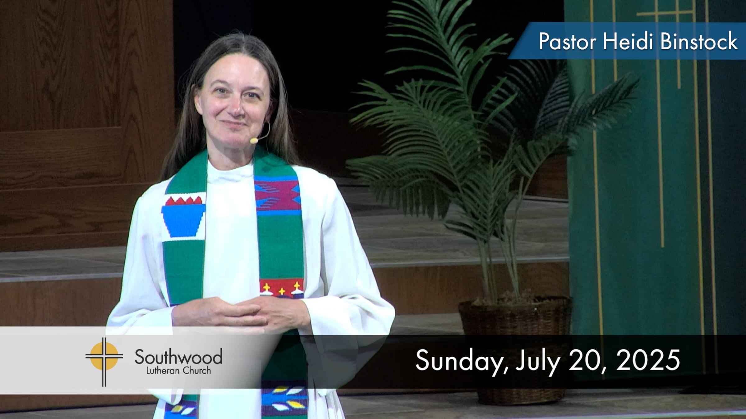Online Worship July 20, 2025 - Southwood Lutheran Church