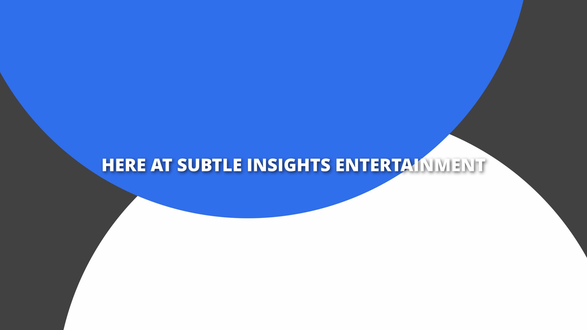 Insight Film Production | Subtle Insight Entertainment