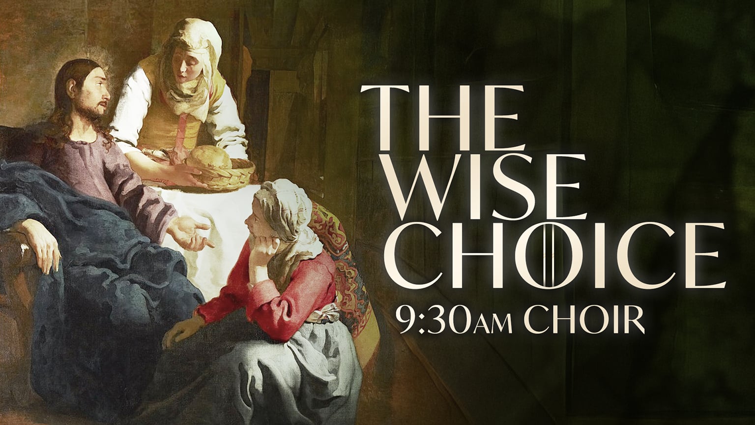 The Wise Choice - Sunday 930 AM - Choir Only