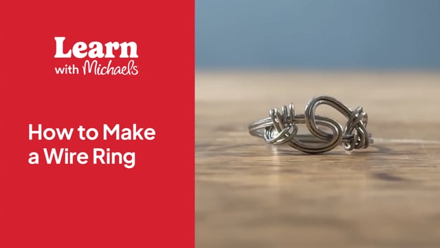 How to Make a Wire Ring Expert-Led Craft Tutorial On-Demand | Michaels