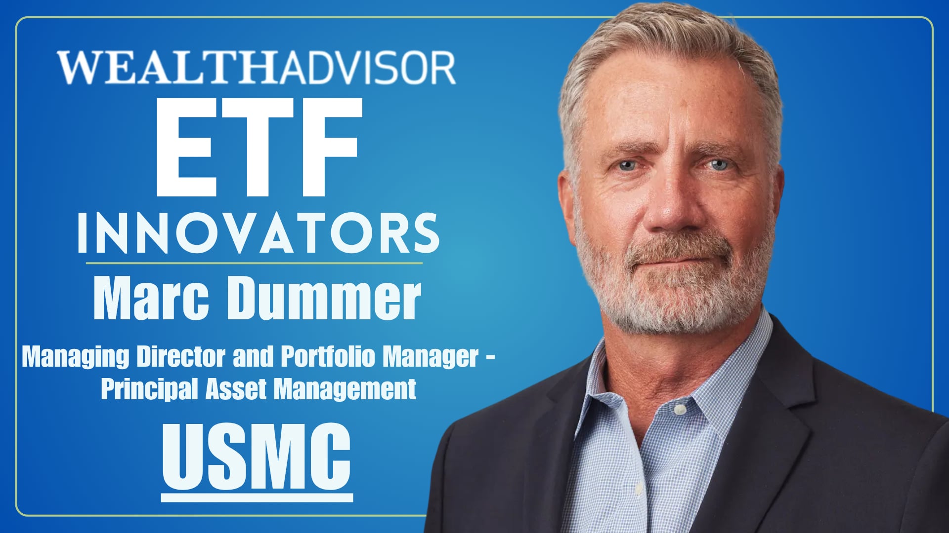 Marc Dummer, MD and Client Portfolio Manager, Principal Asset ...
