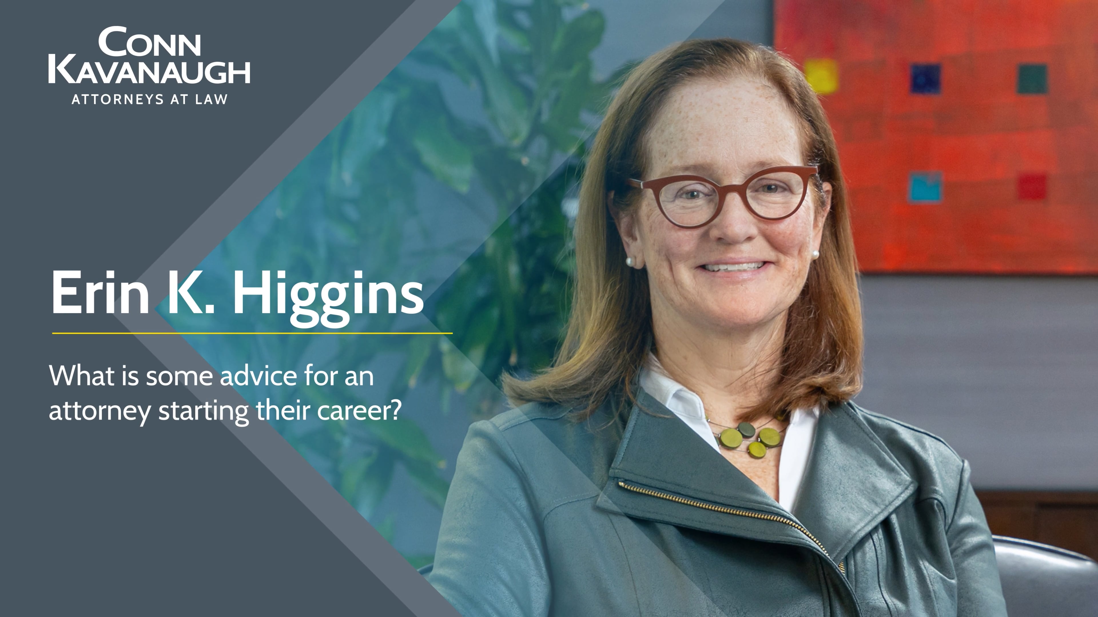 Conn Kavanaugh: Professional Liability (Advice for an Attorney Starting Their Career)