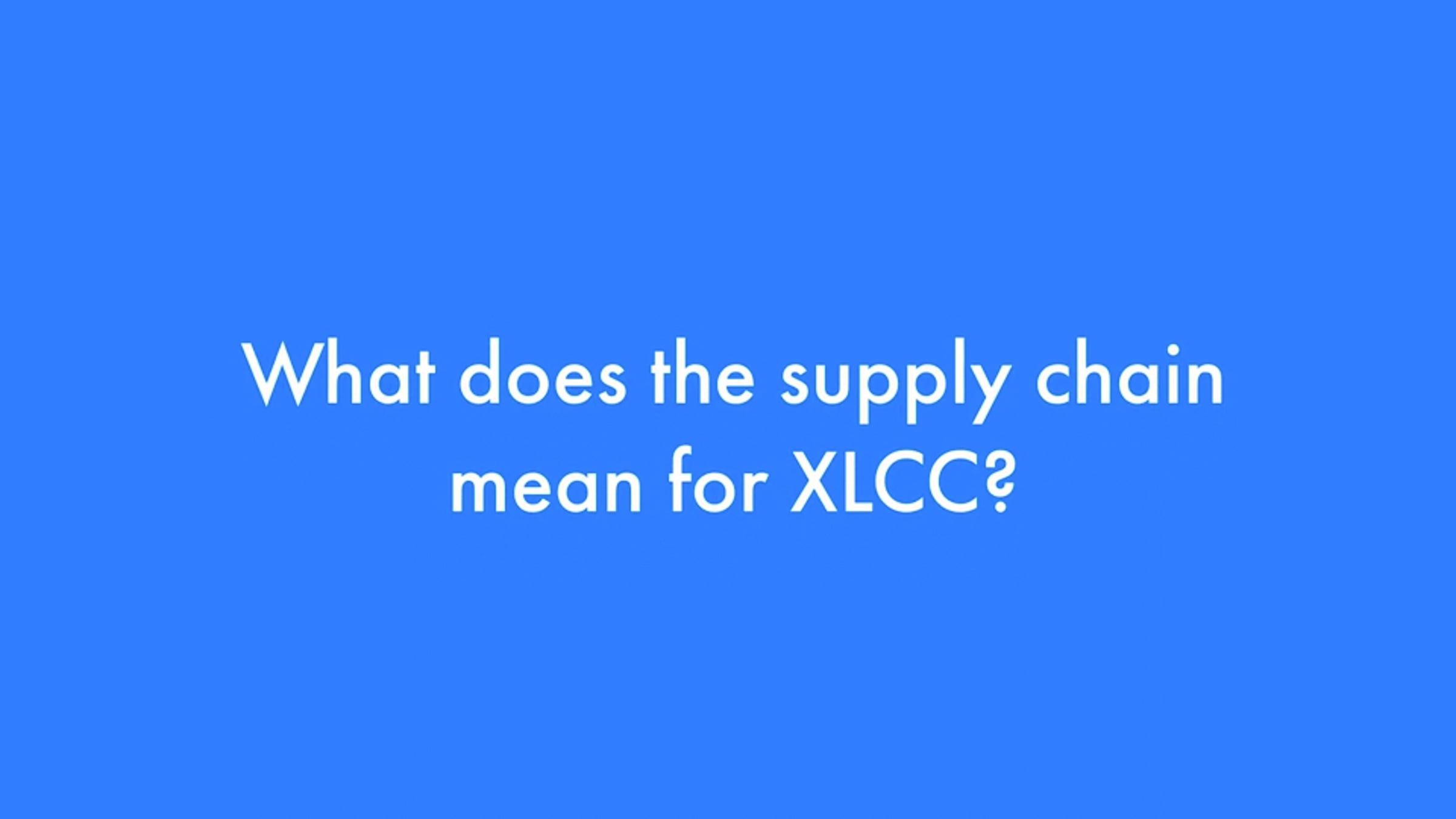 What does the supply chain mean for XLCC?