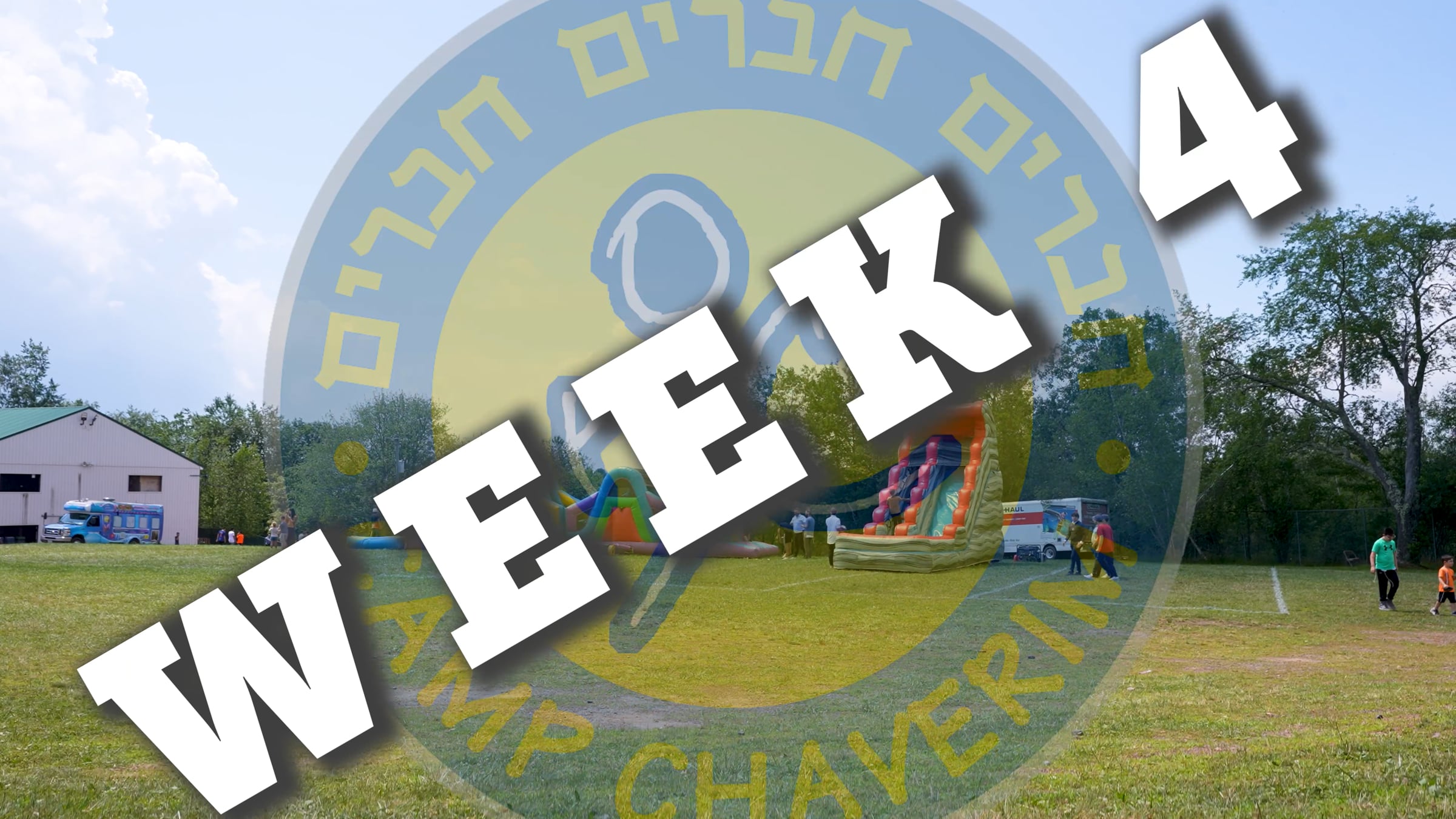 Camp Chaverim 2025- Week 4