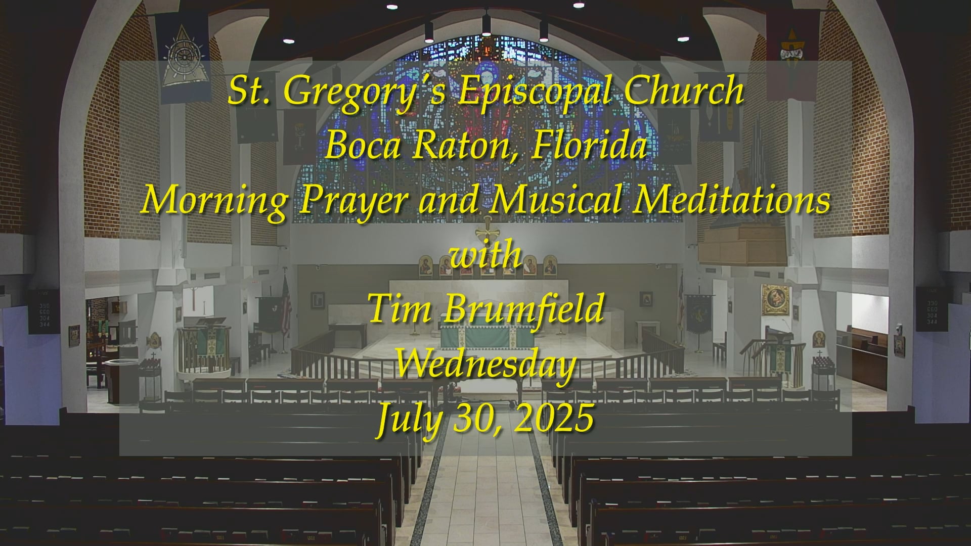 Morning Prayer with Tim Brumfield, Wednesday, 7-30-25