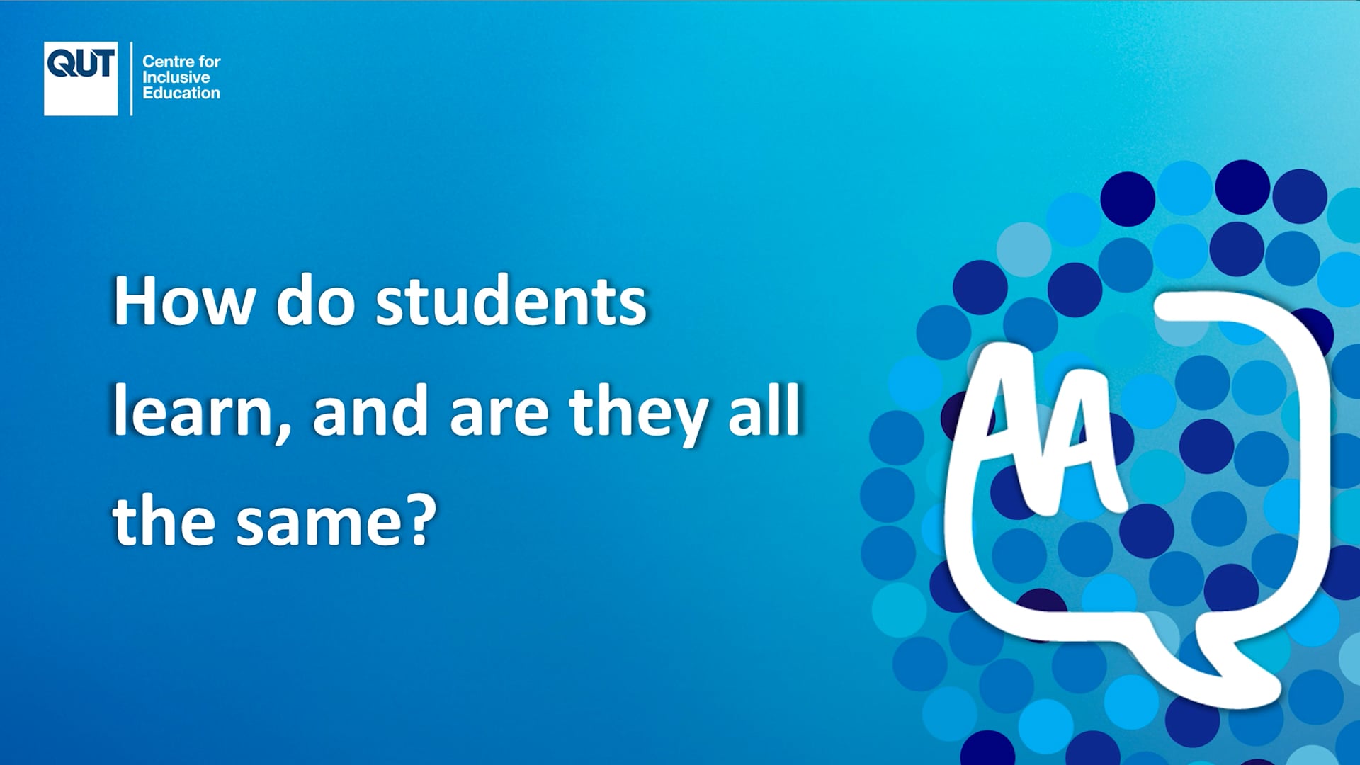 How do students learn, and are they all the same?