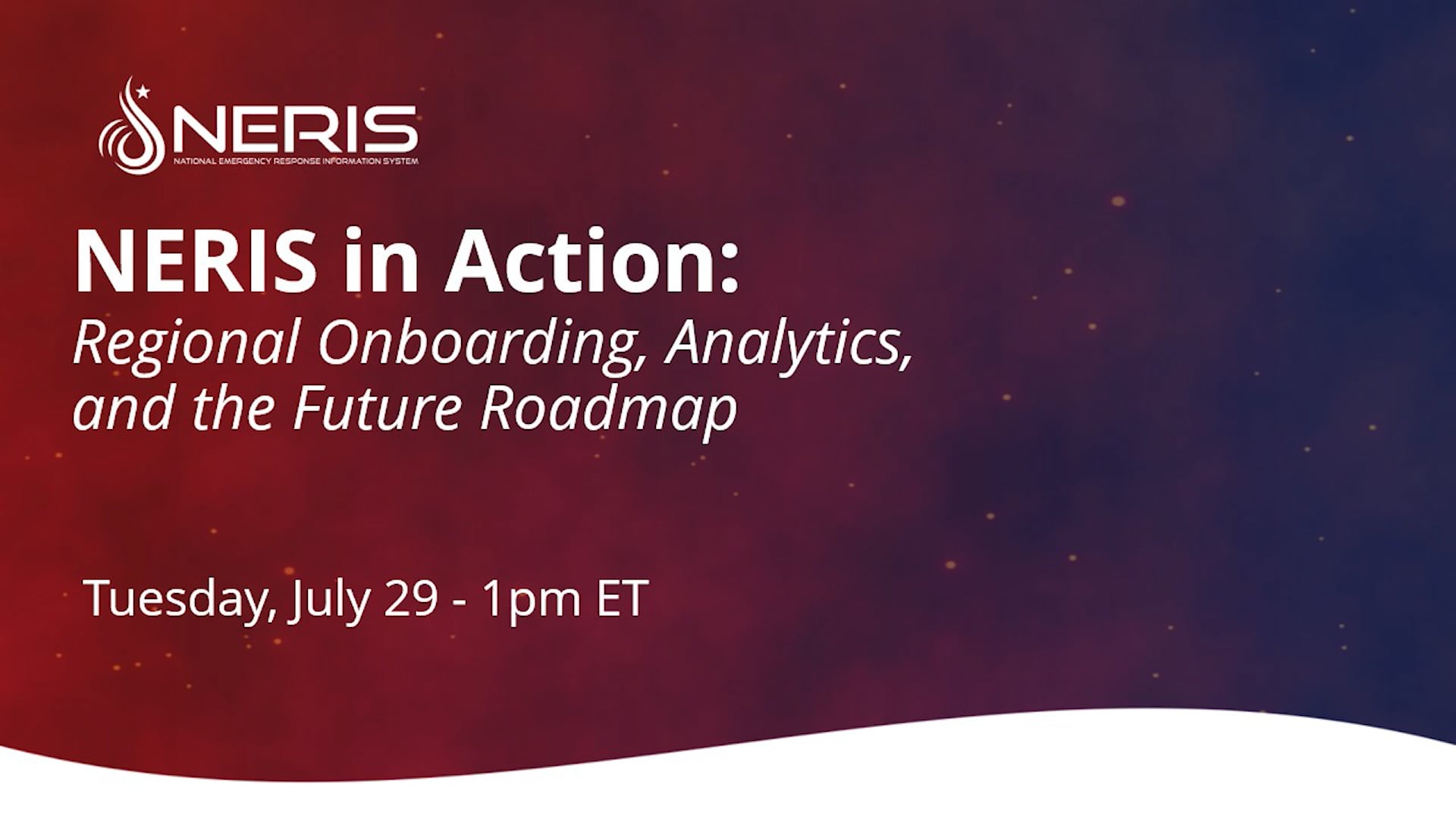NERIS in Action: Regional Onboarding, Analytics, and the Future Roadmap