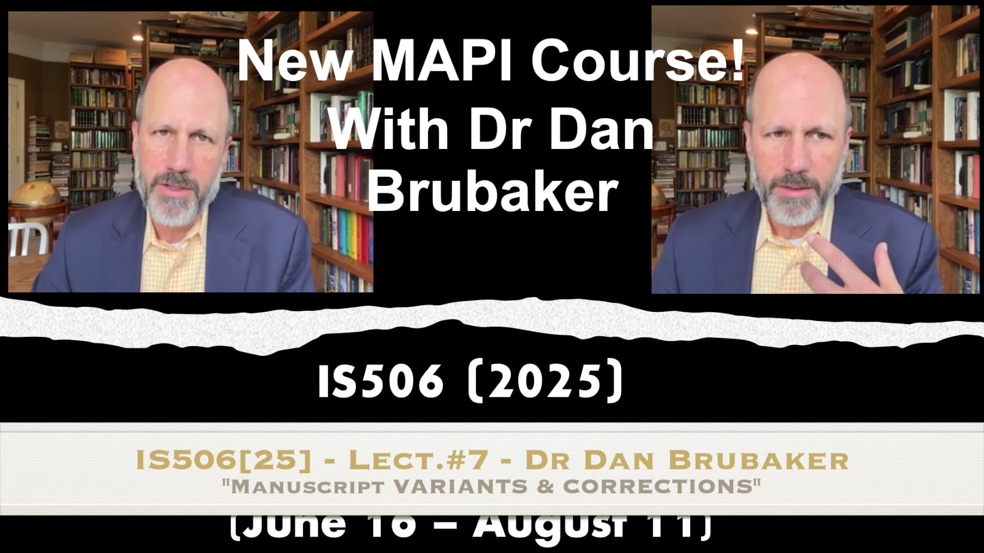IS506[25]-Lect.#7-"Manuscript Variants and Corrections"-Dr Dan Brubaker-FINAL