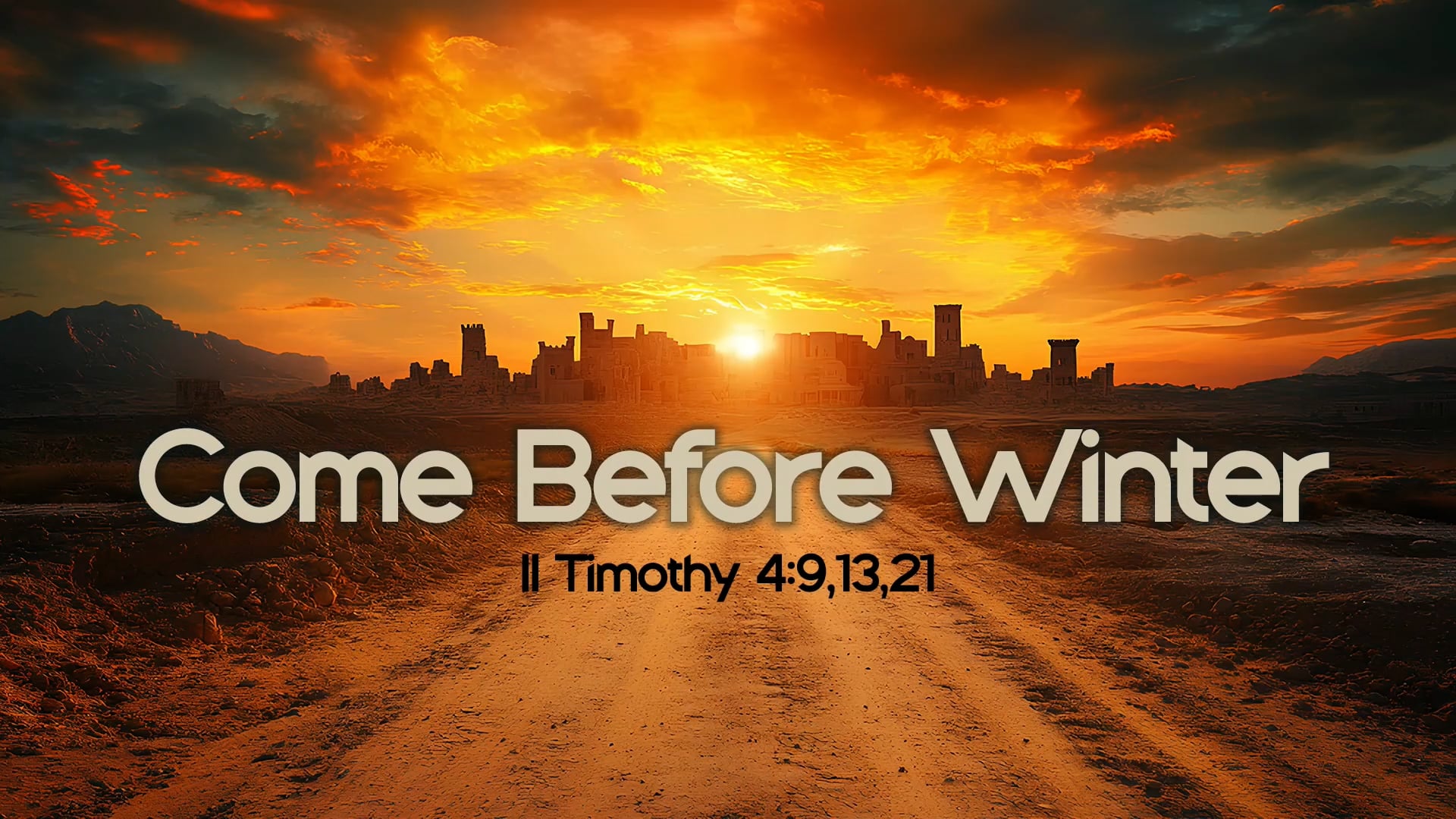 “Come Before Winter” | 2 Timothy 4
