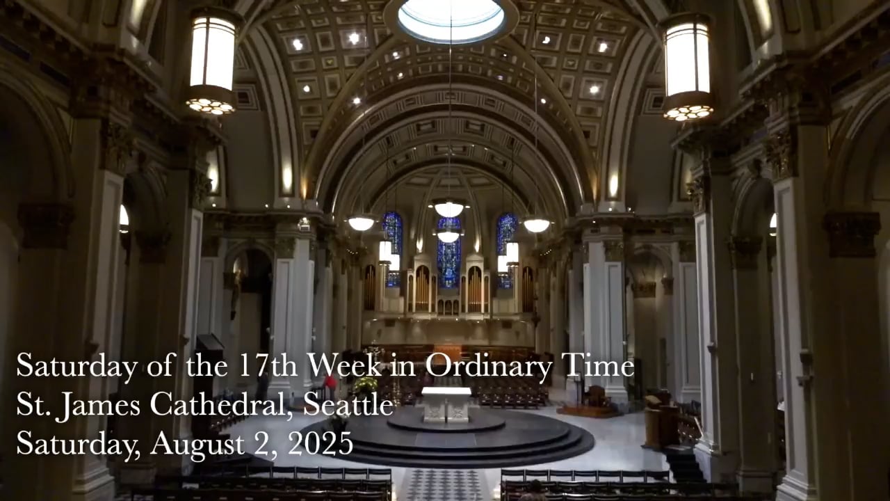Catholic Daily 8:00am Mass at St. James Cathedral, Seattle Saturday ...